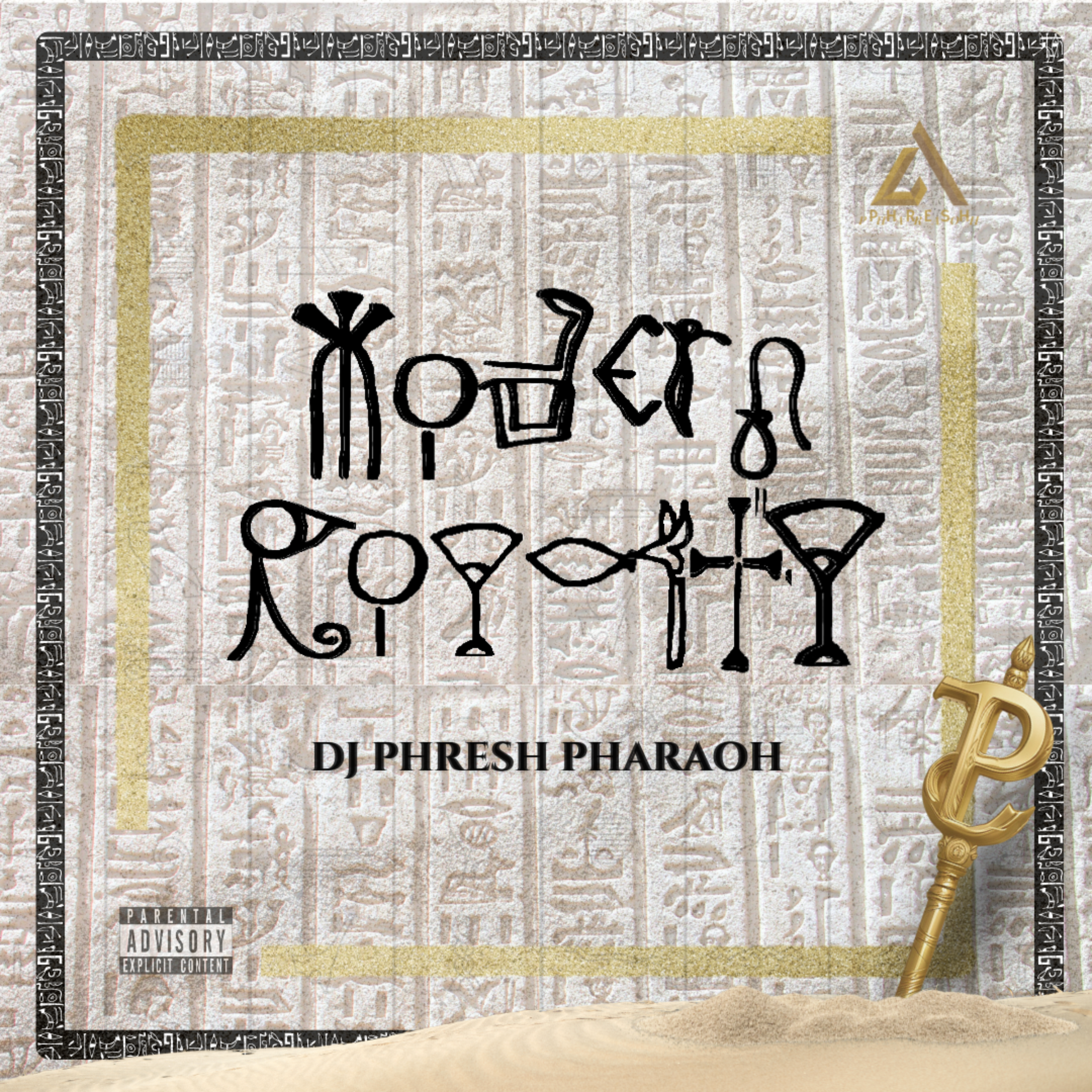 Modern Royalty - DJ Phresh Pharaoh