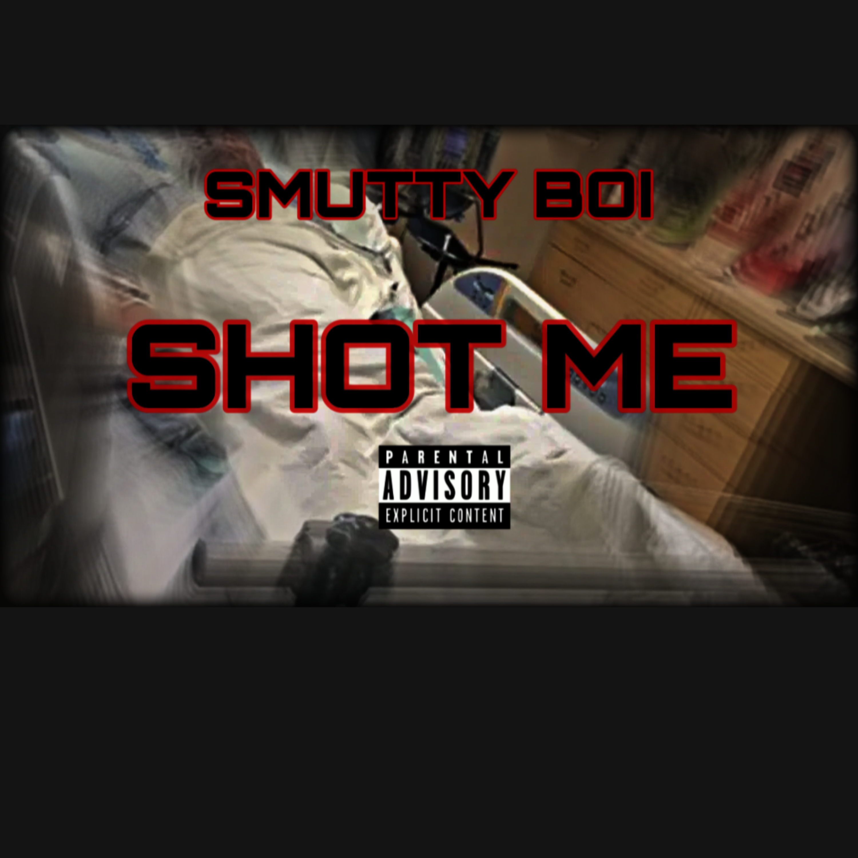 SHOT ME - Smutty Boi