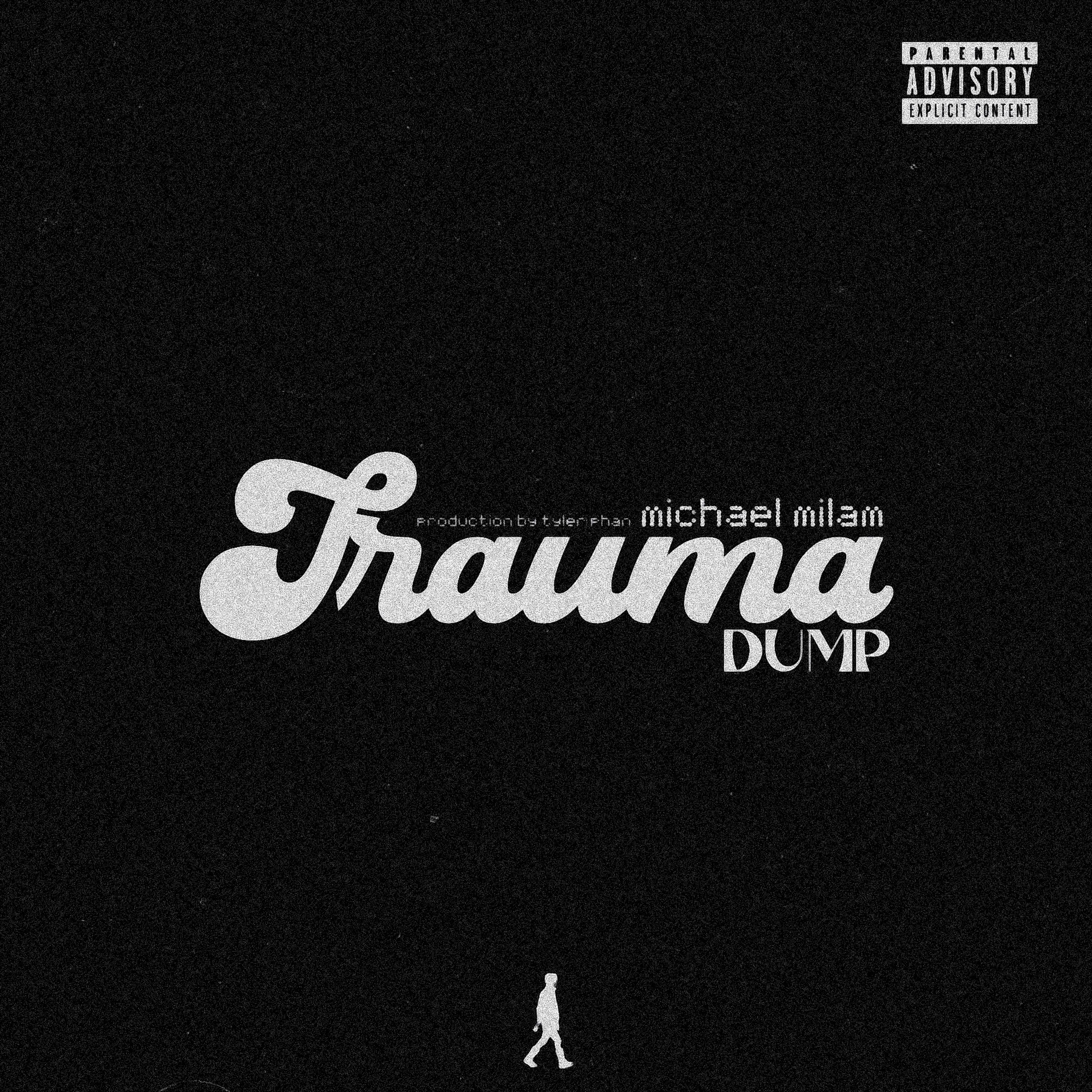 trauma dump - Michael Milam