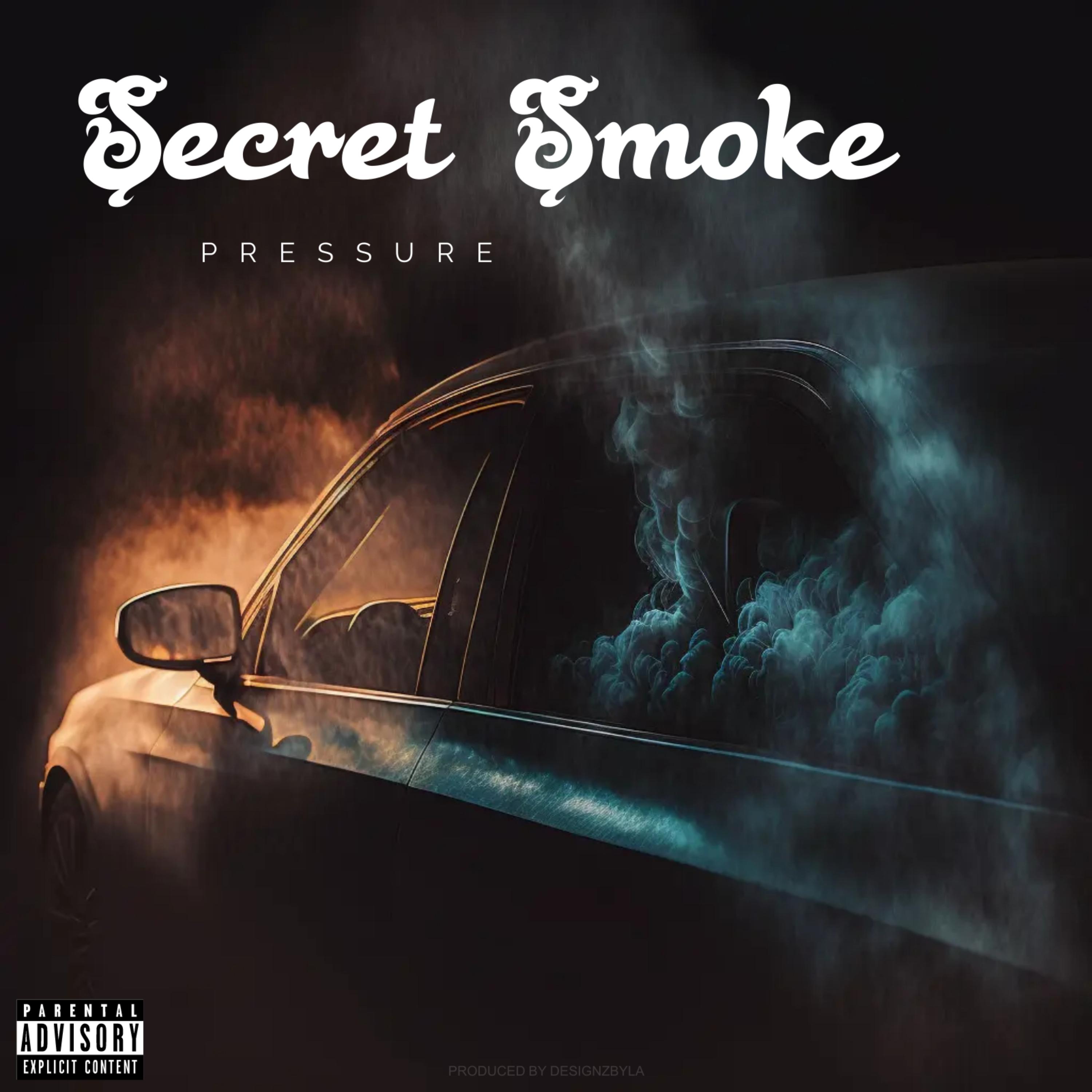 Secret Smoke - PRESSURE