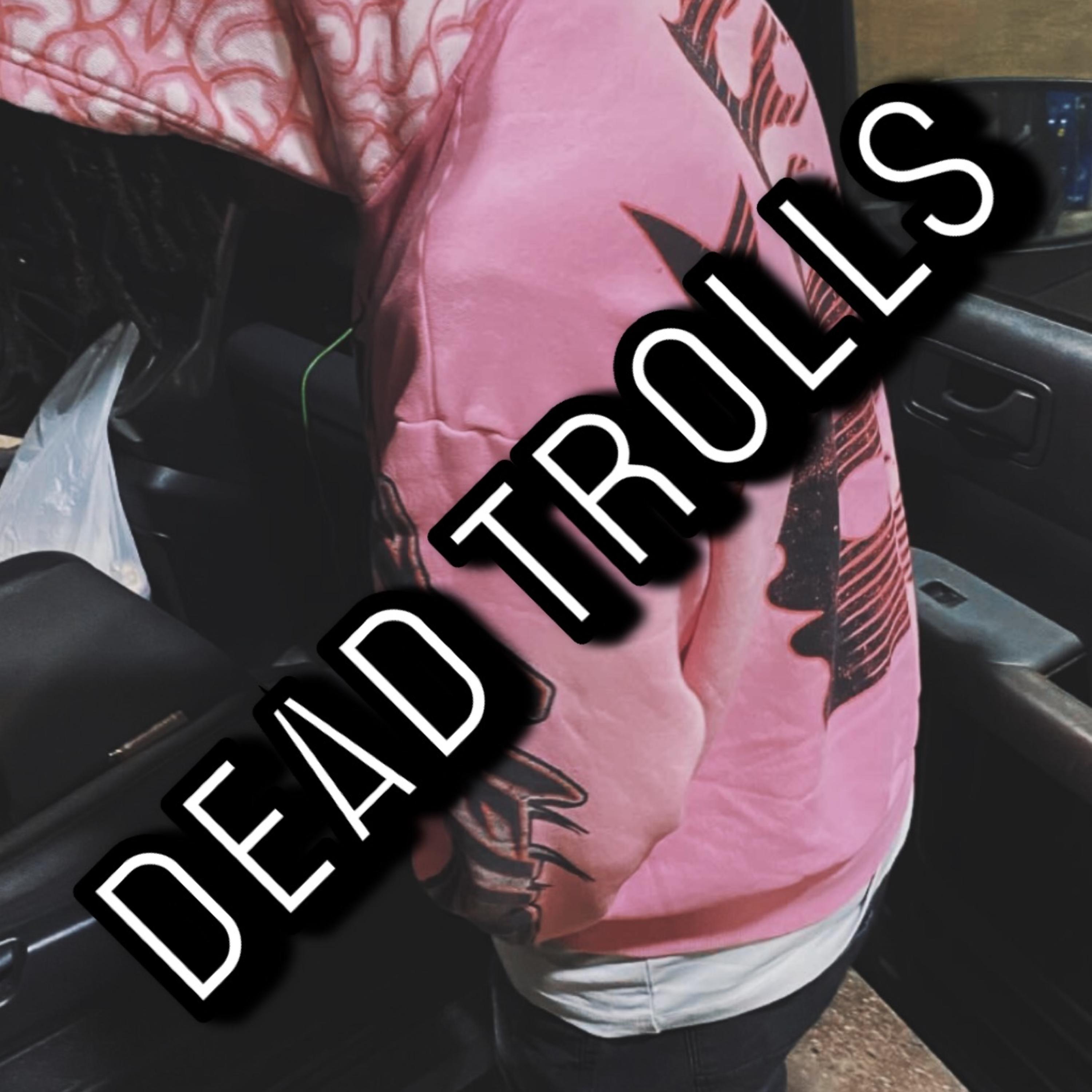 Dead Trolls - LiTim6