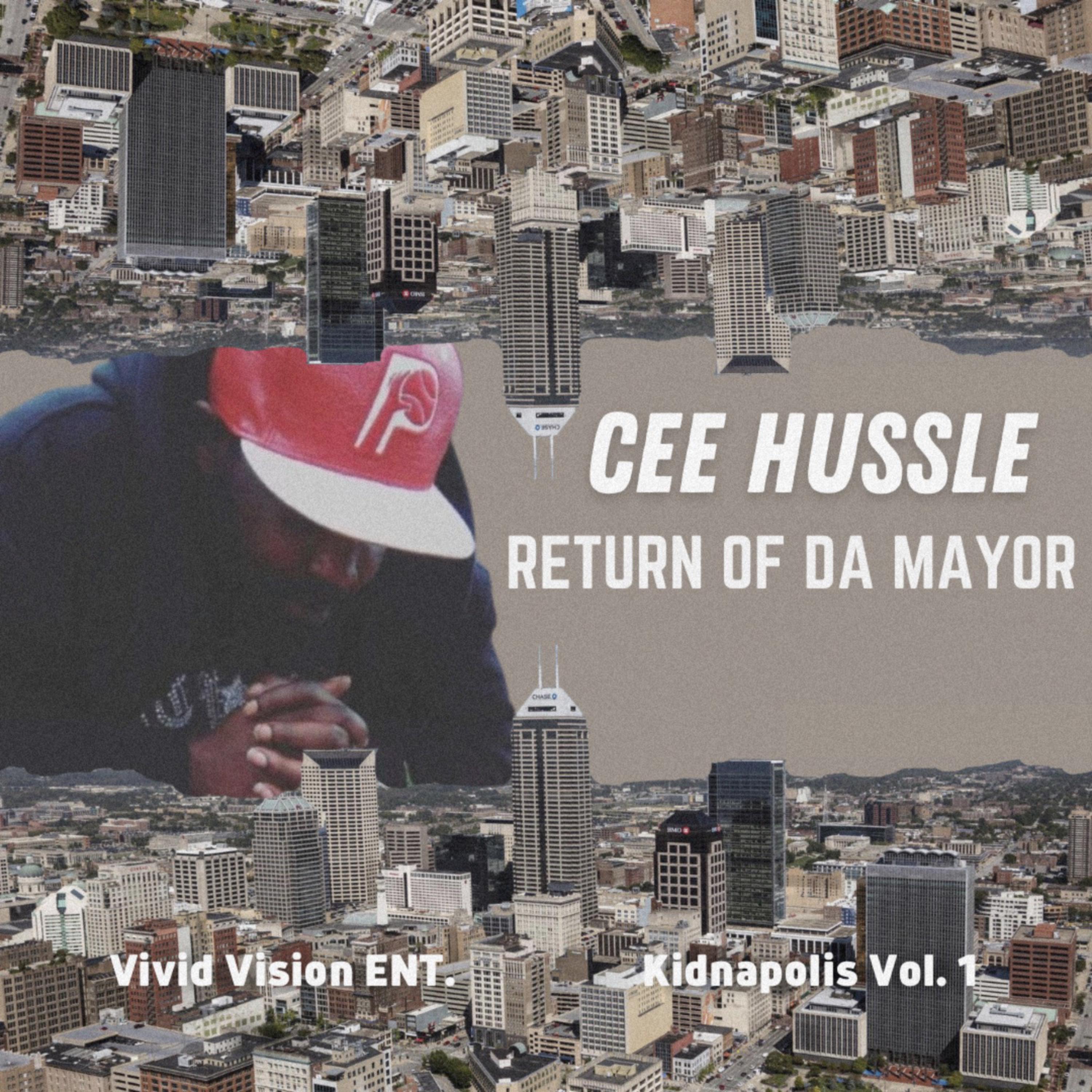 Return Of Da Mayor - Cee Hussle