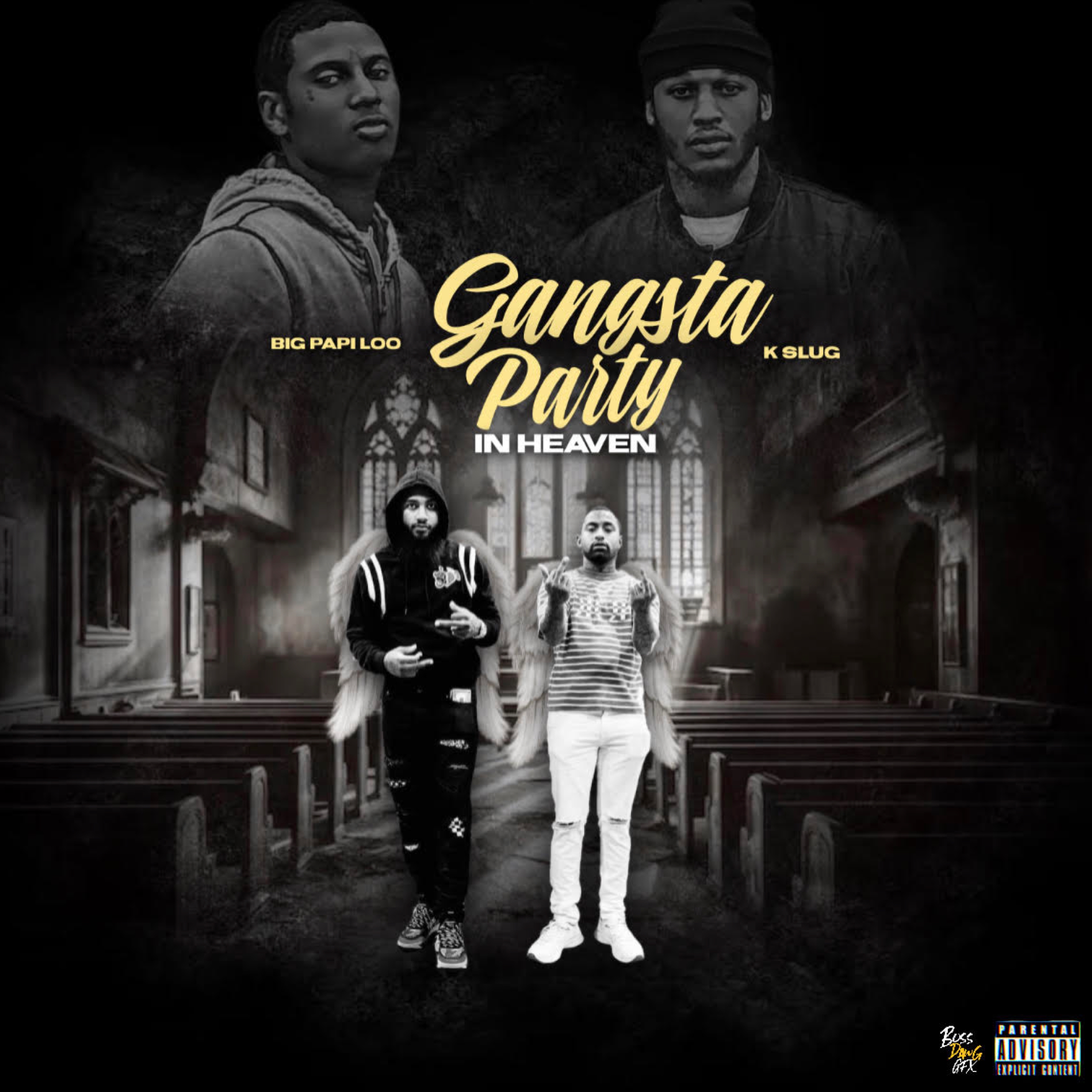 Gangsta Party In Heaven - Big Papi Loo