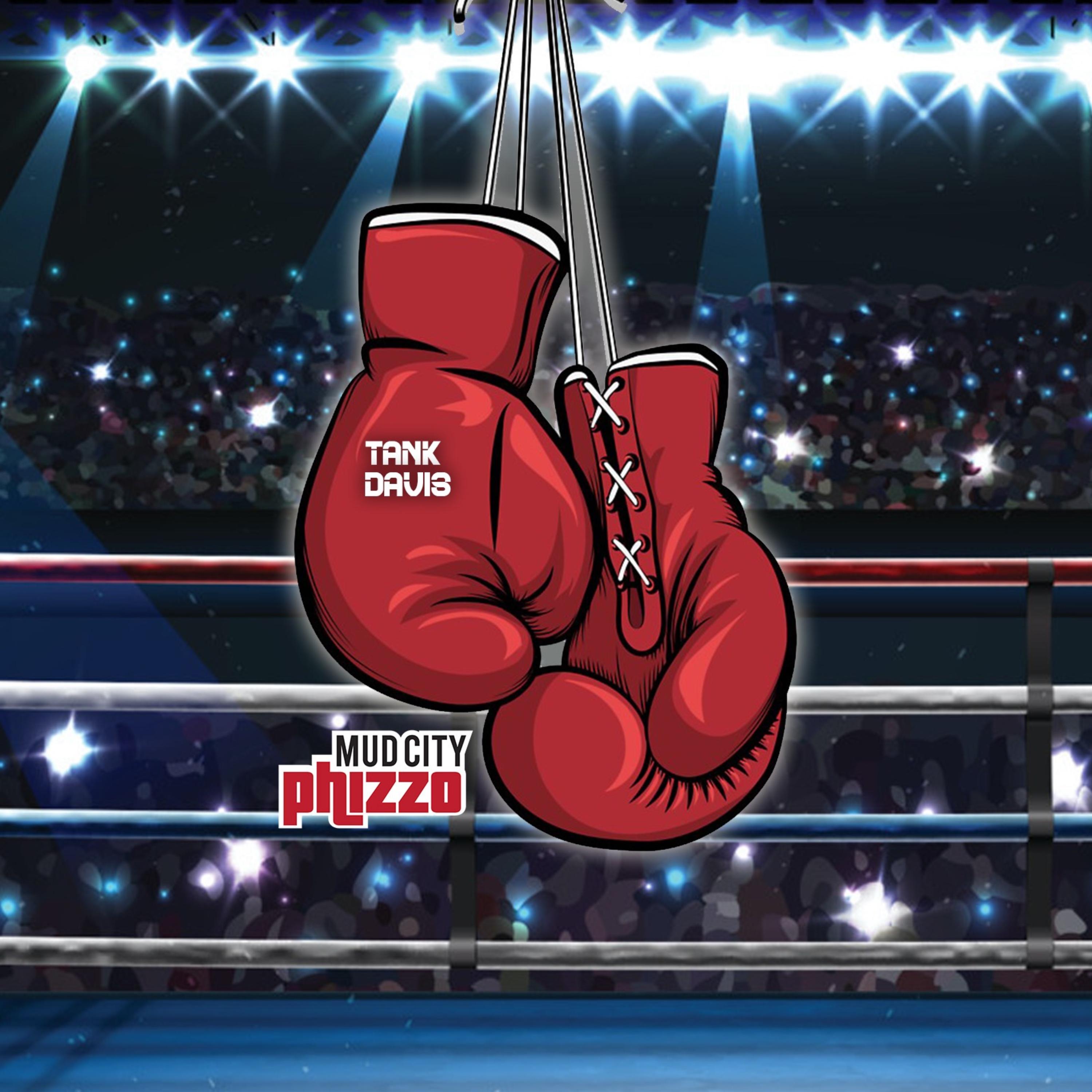 Tank Davis - Mudcity Phizzo