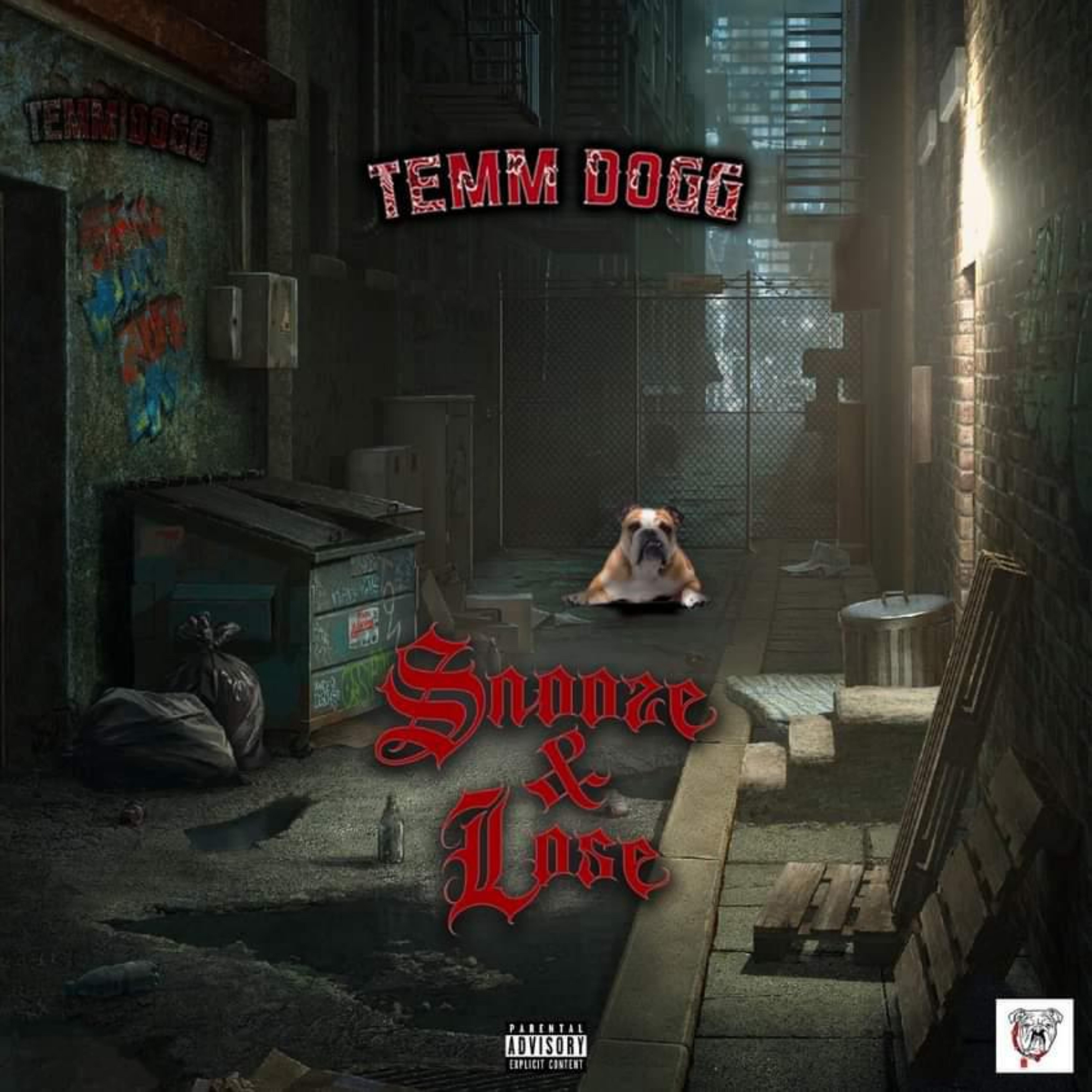 SNOOZE & LOSE - TEMM DOGG