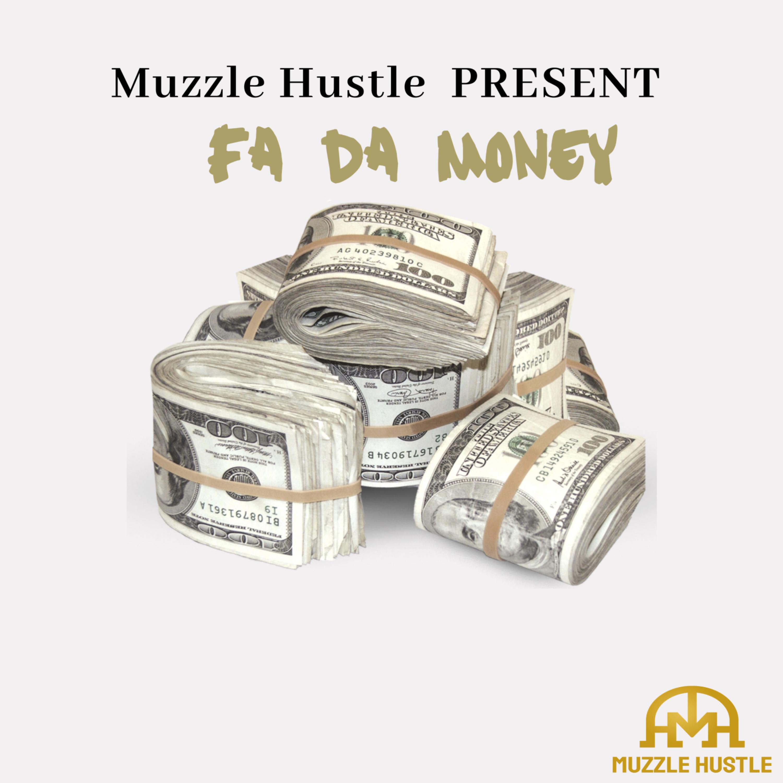 Fa Da Money - Muzzle Hustle