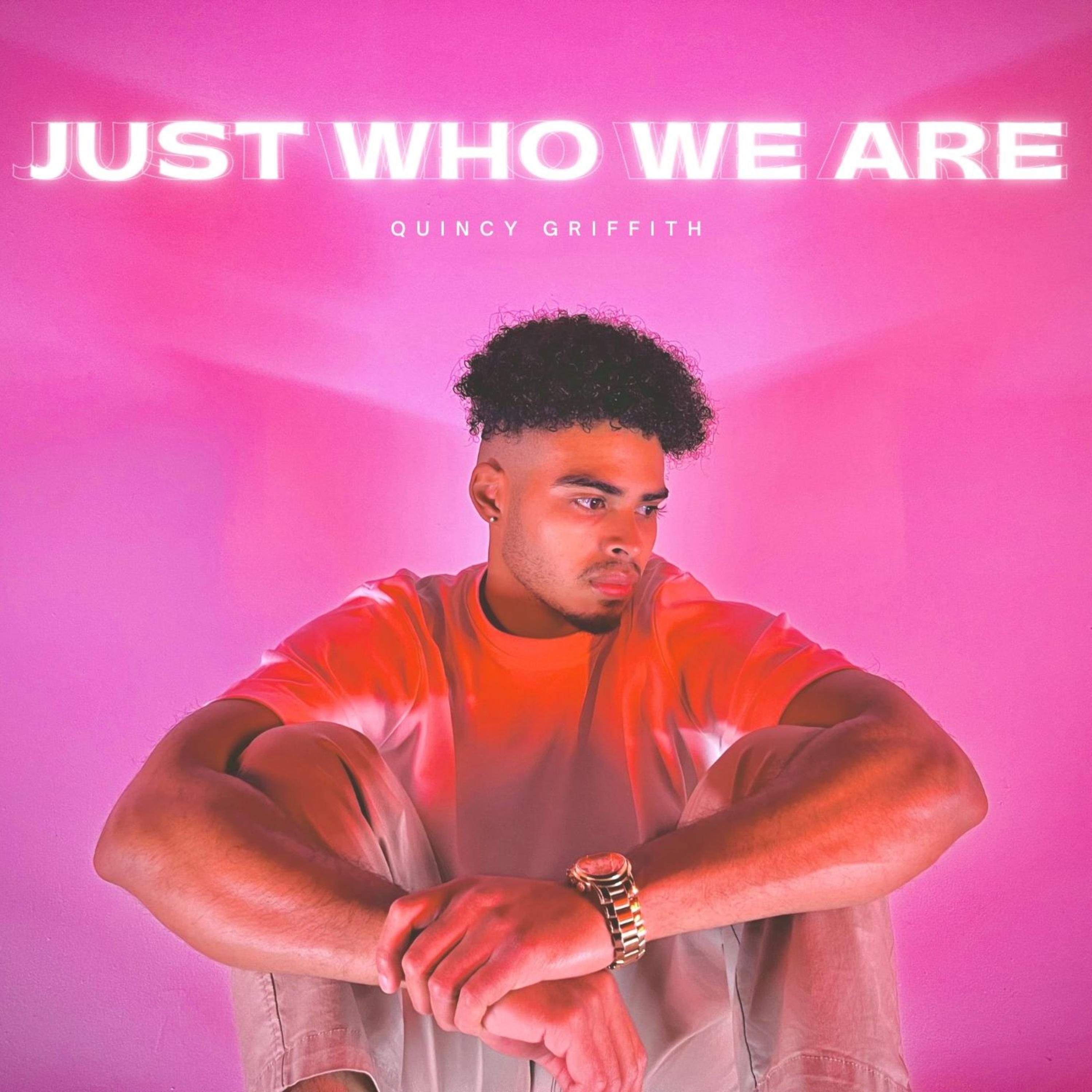 Just Who We Are - Quincy Jun