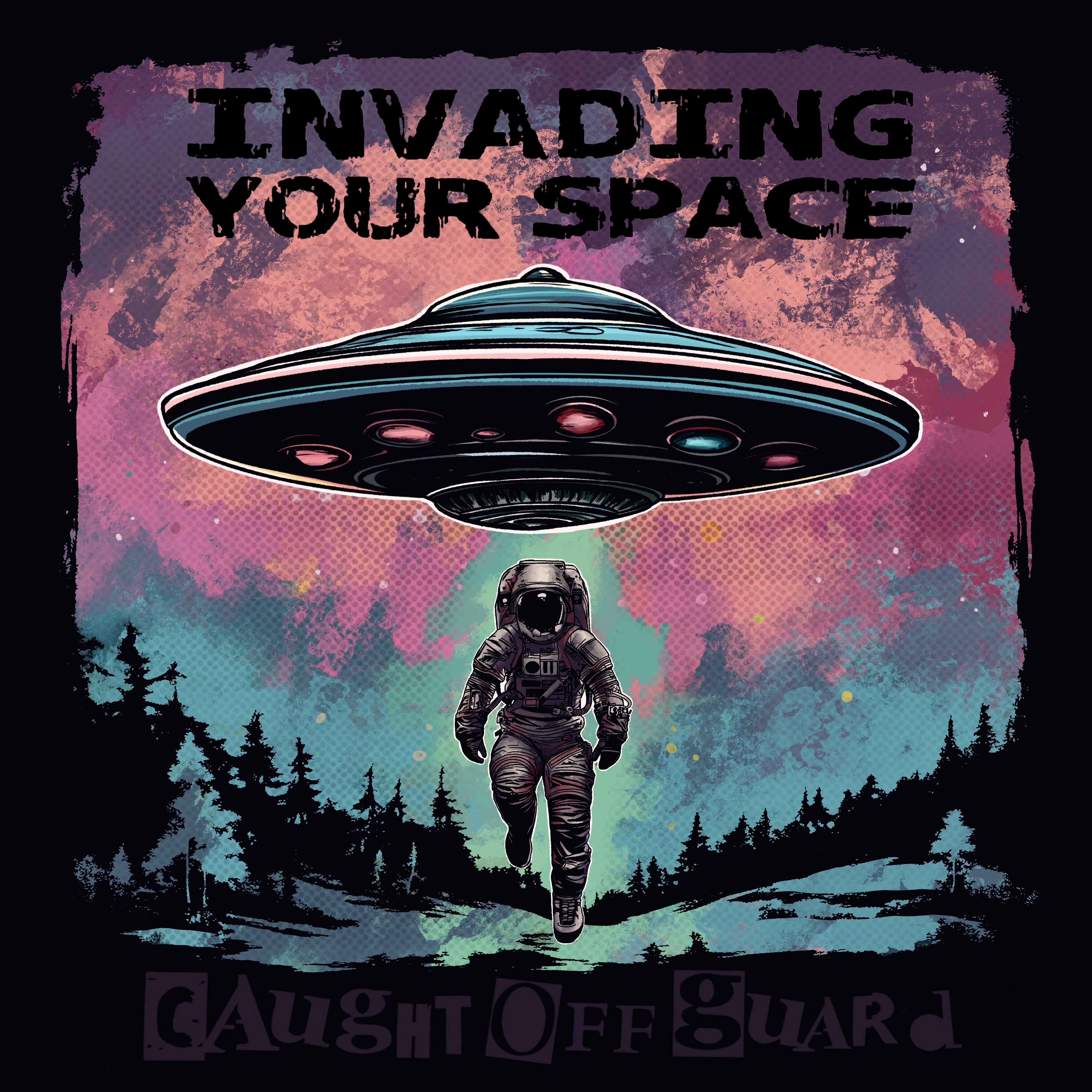 Invading Your Space - Caught Off Guard