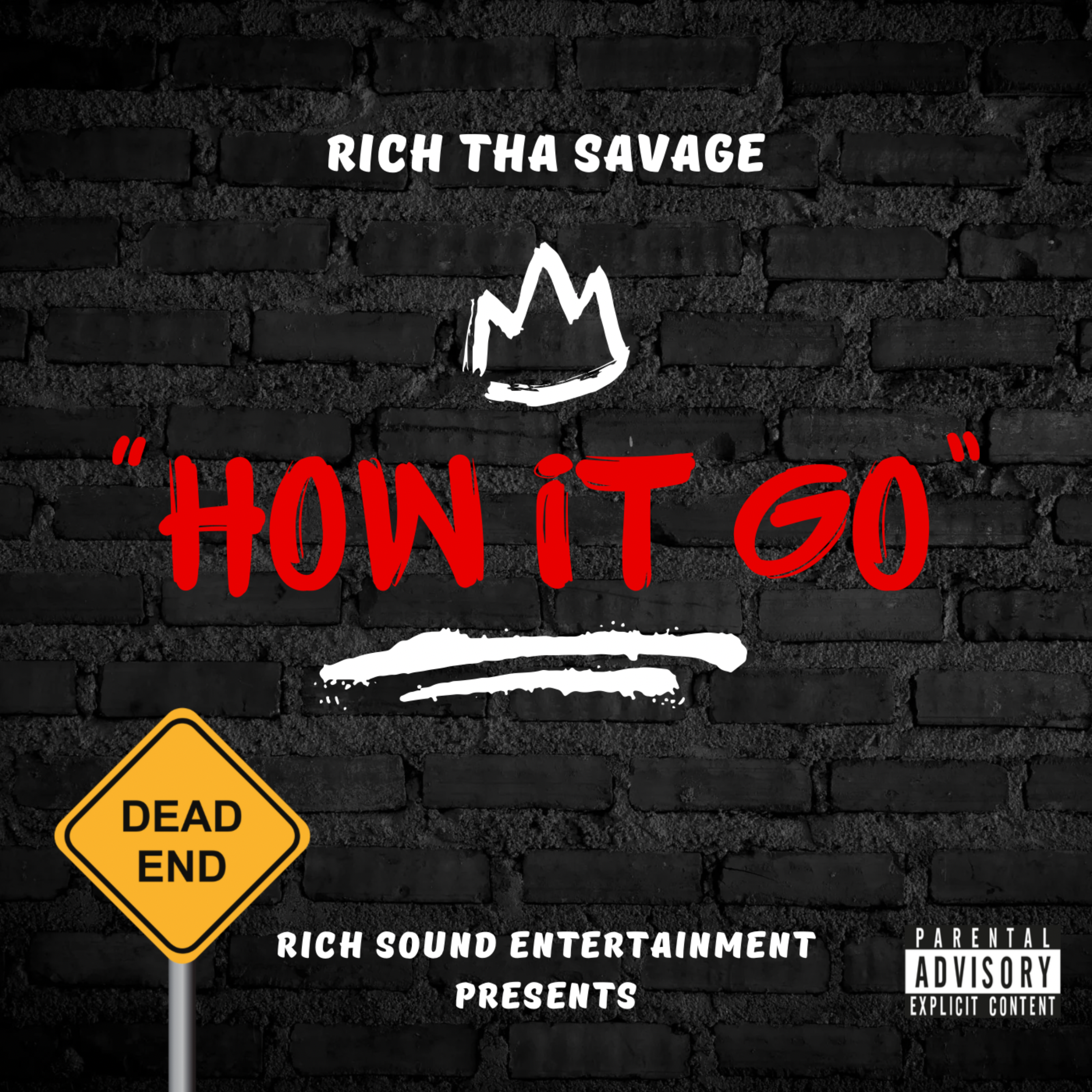 How It Go - Rich Tha Savage