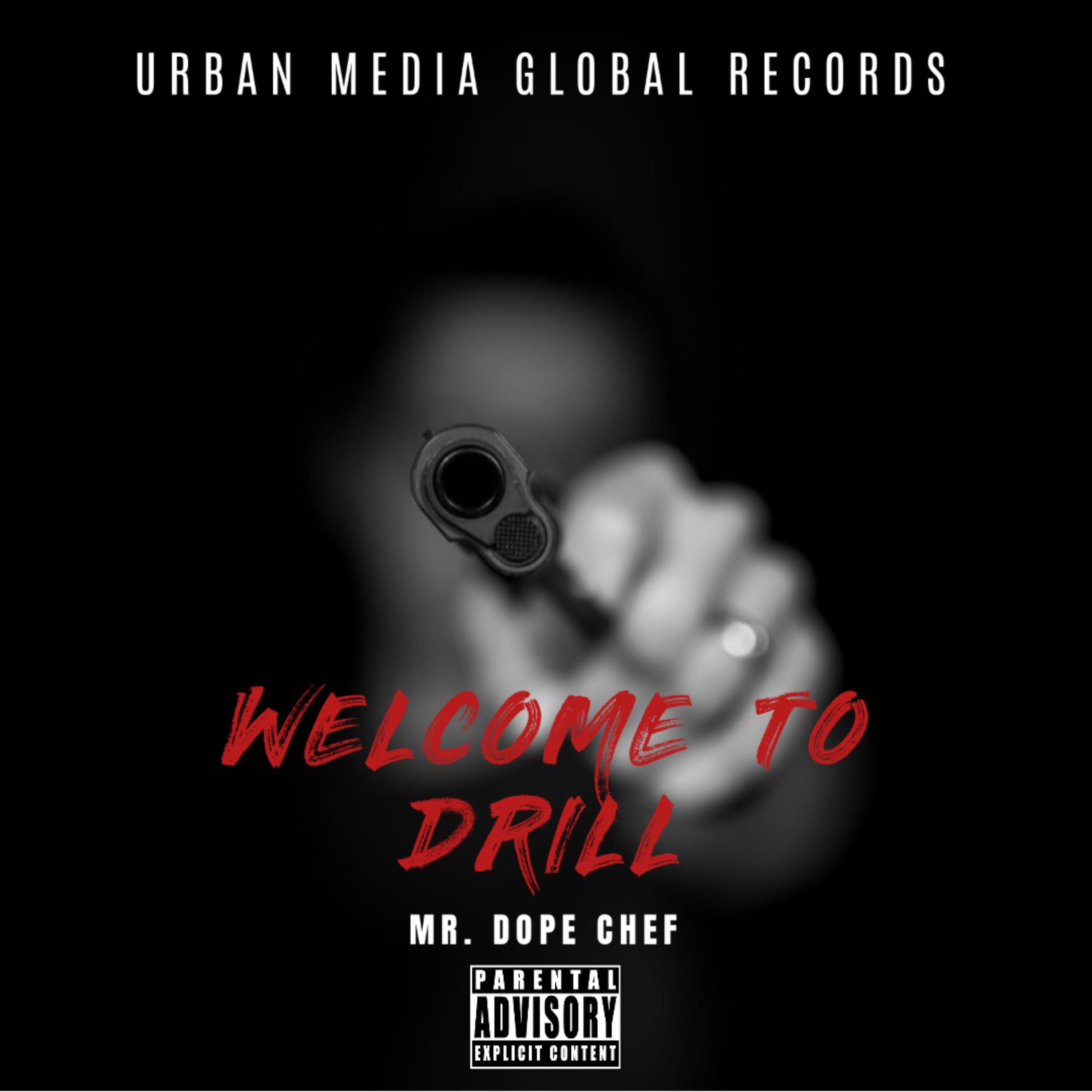 Welcome To Drill - Mr. Dope Chef