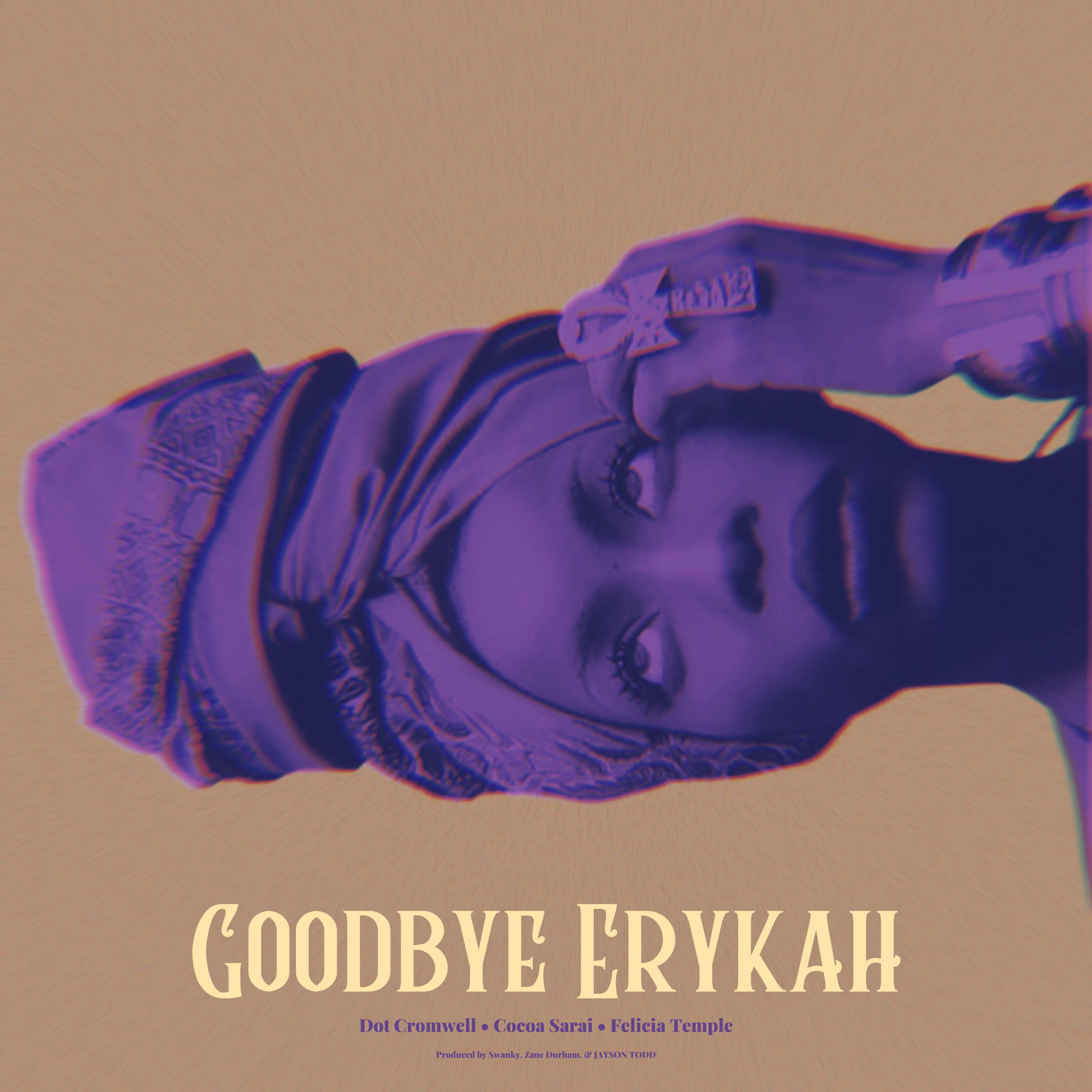 Goodbye Erykah - Dot Cromwell