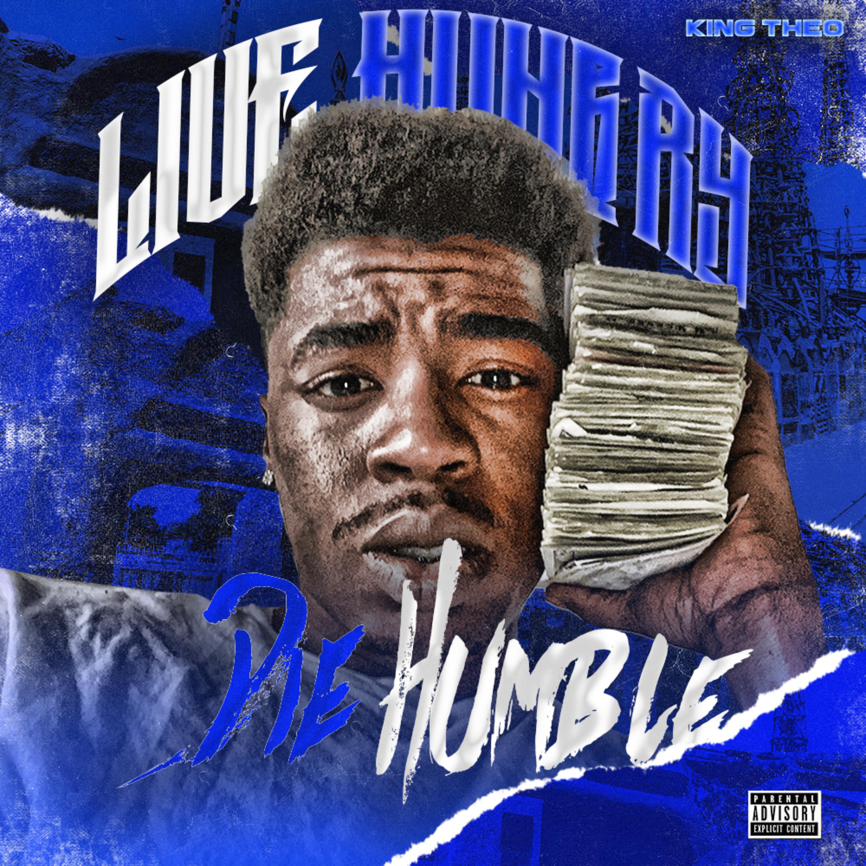 Live Hungry Die Humble - KING THE0
