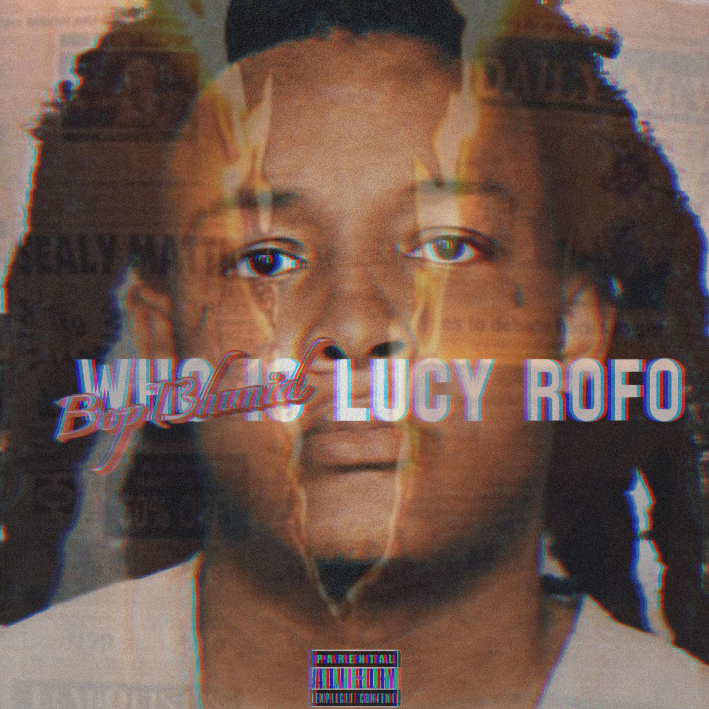WHO IS LUCY ROFO - Bop13hunid