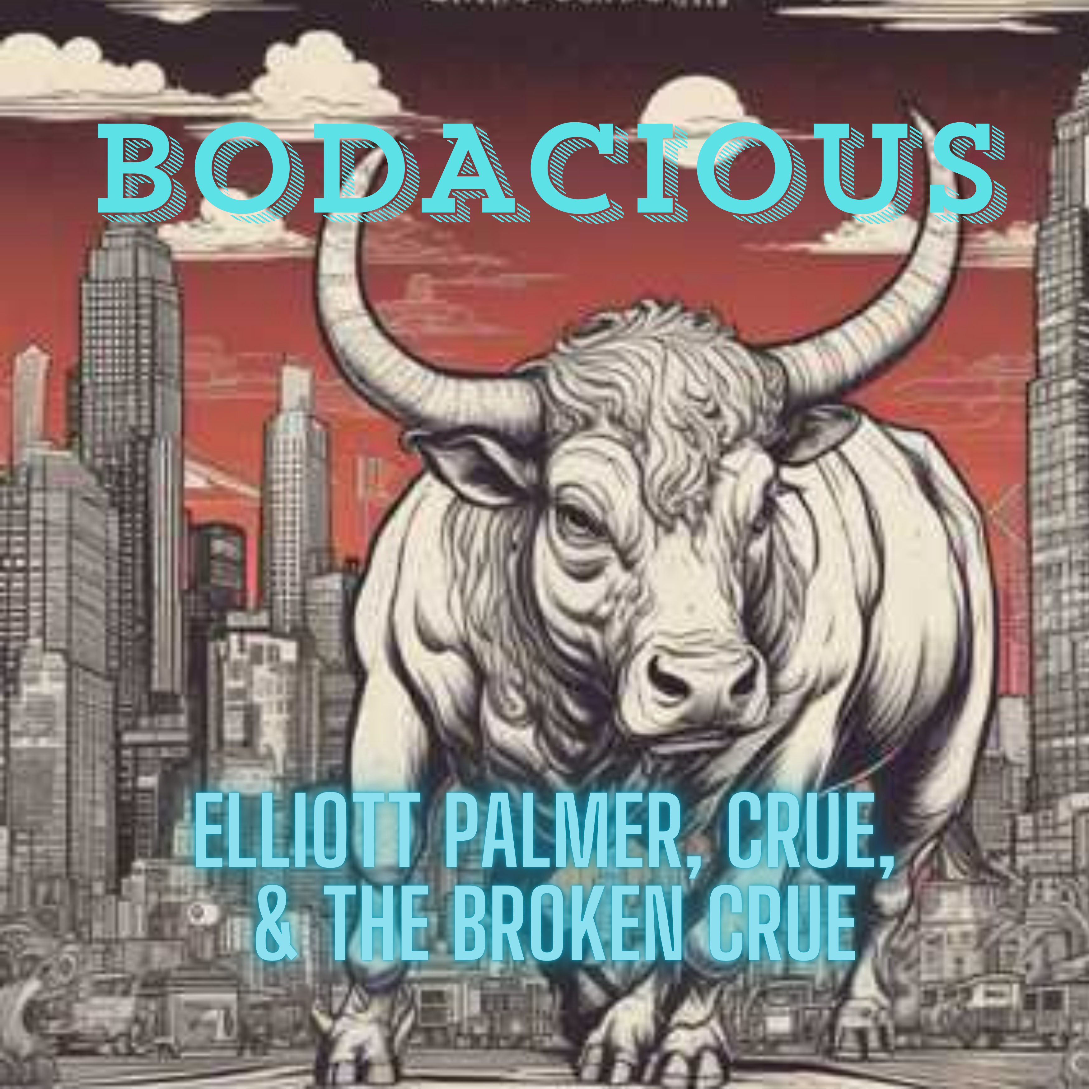 BODACIOUS - Elliott Palmer