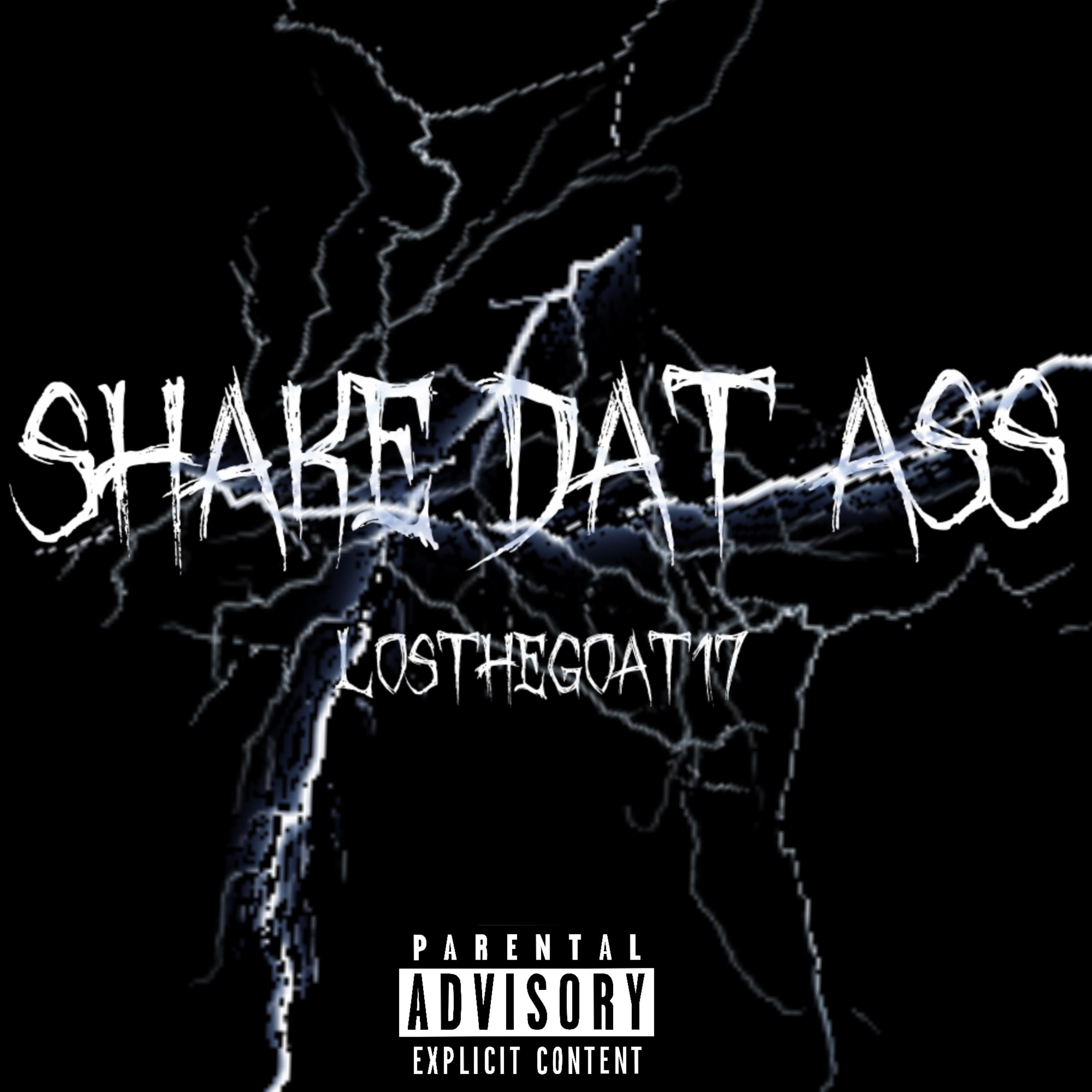 Shake Dat Ass - Losthegoat17