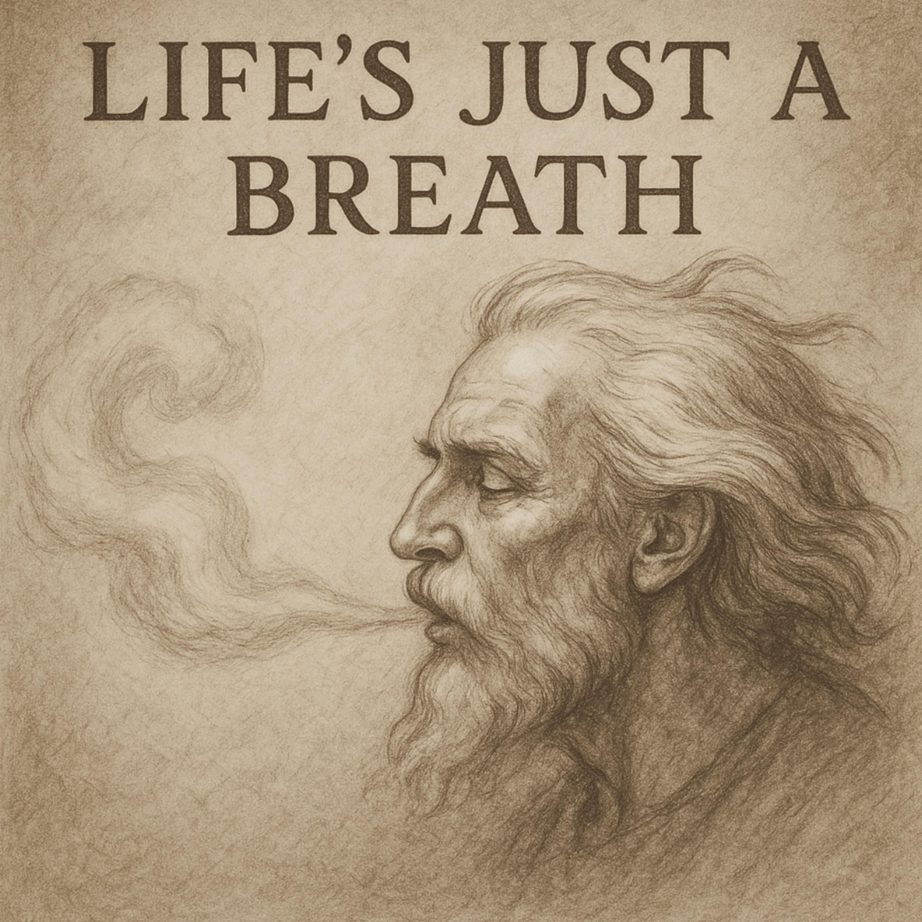 Life’s Just A Breath - Rob McManus