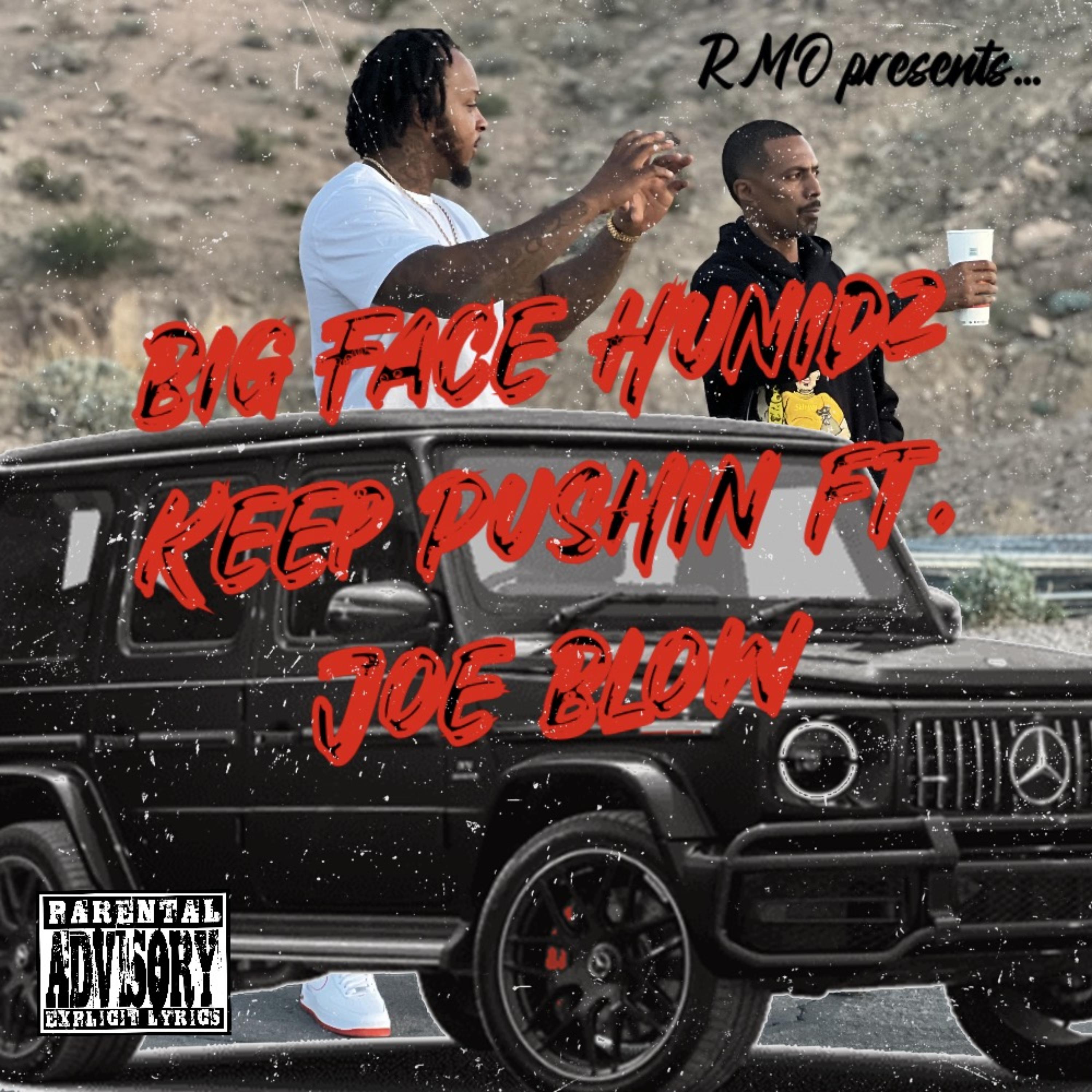 Keep Pushin - Big Face Hunidz
