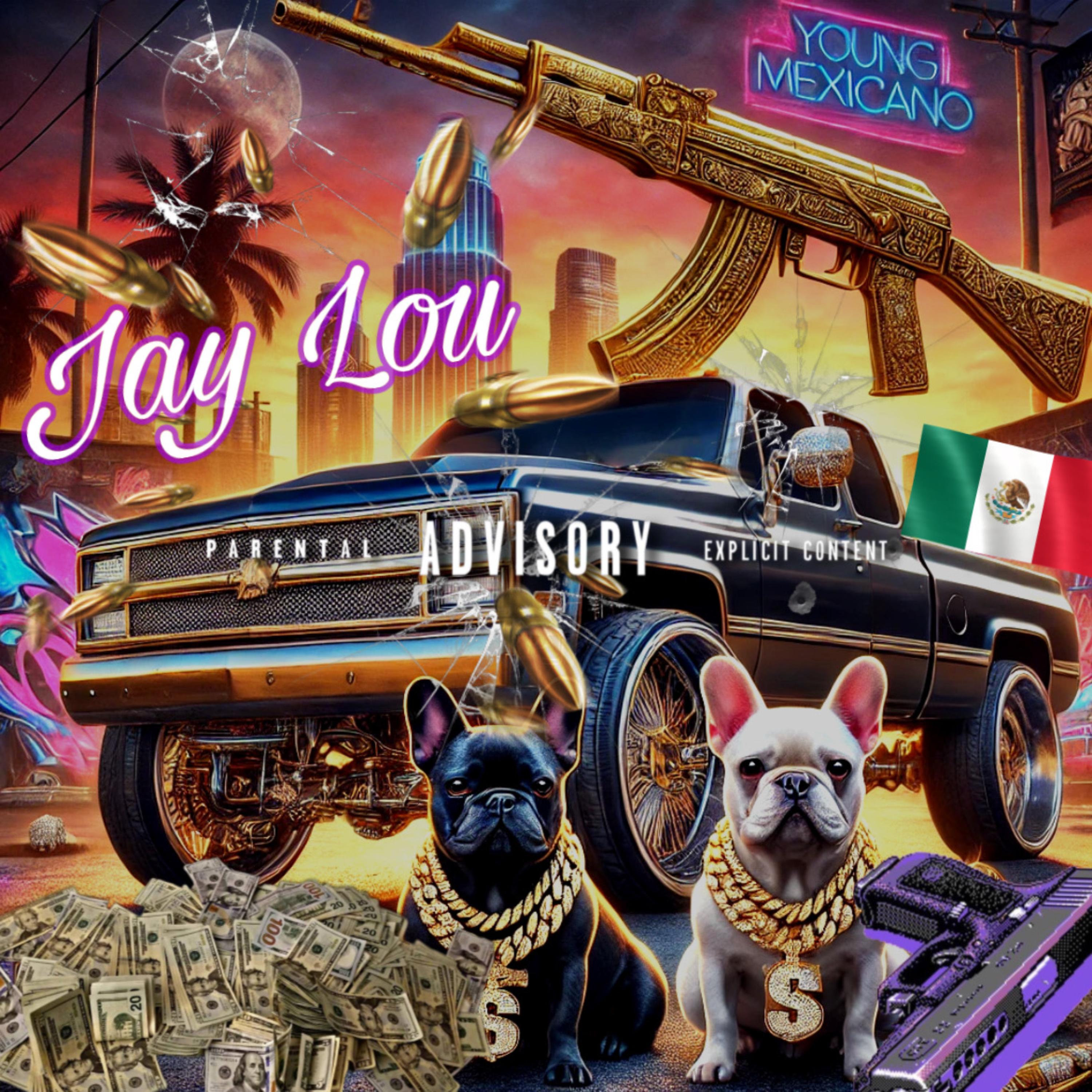 Young Mexicano - Jay Lou