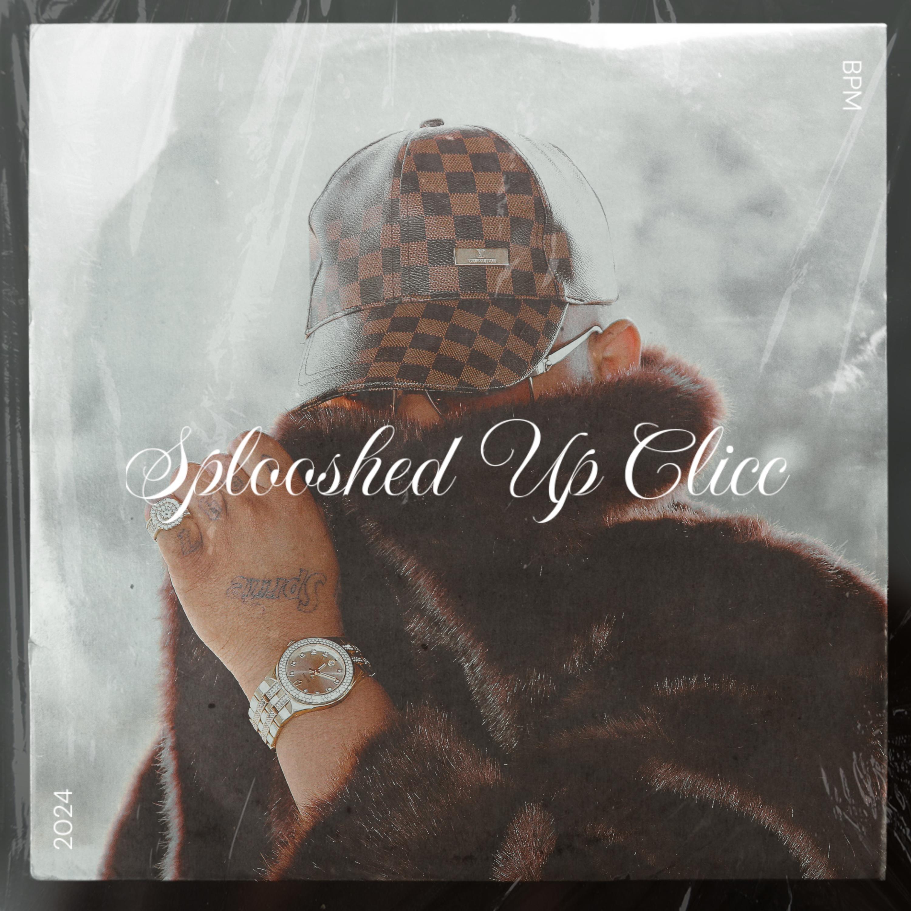 Splooshed Up Clicc - Sploosh God