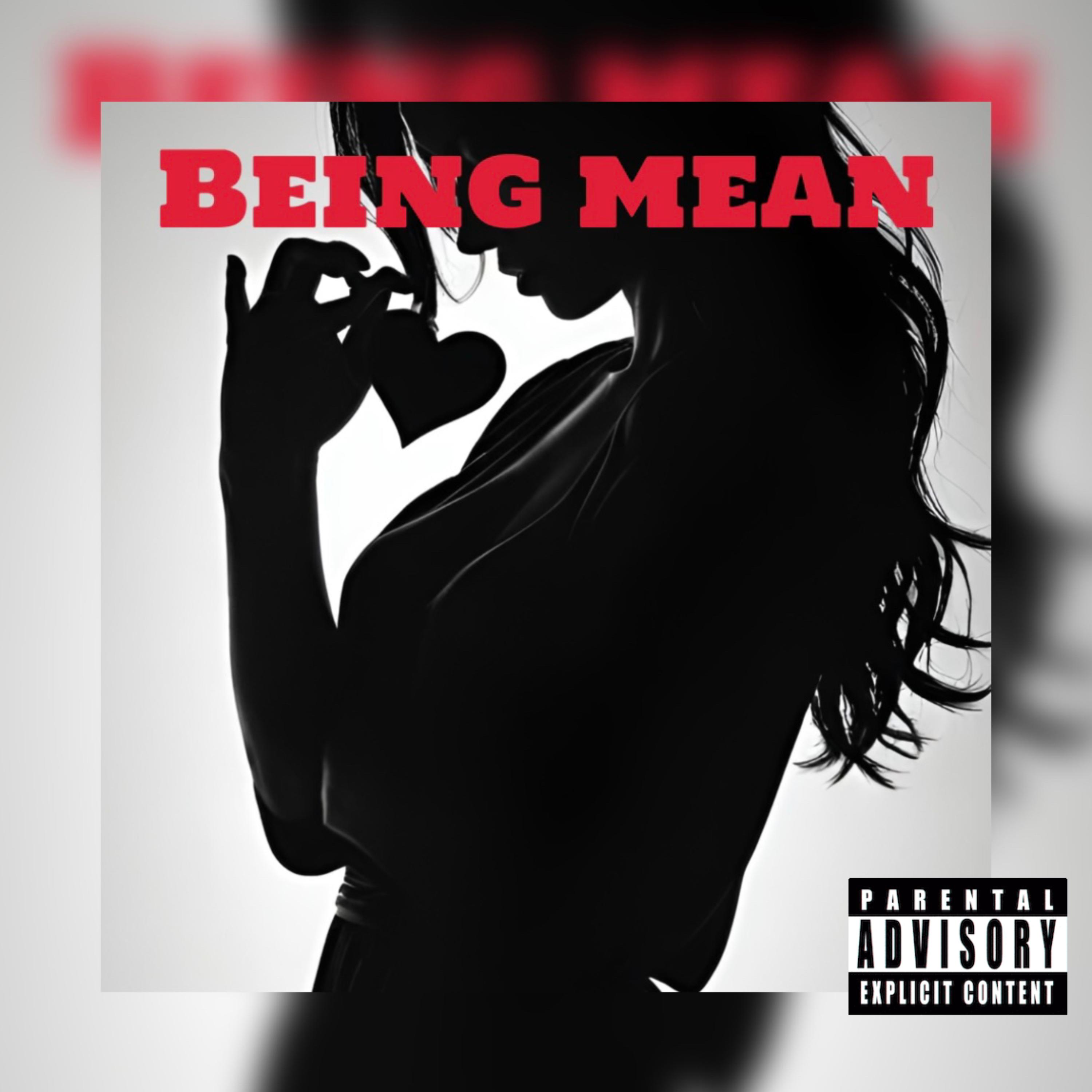 Being Mean - The Highest Def