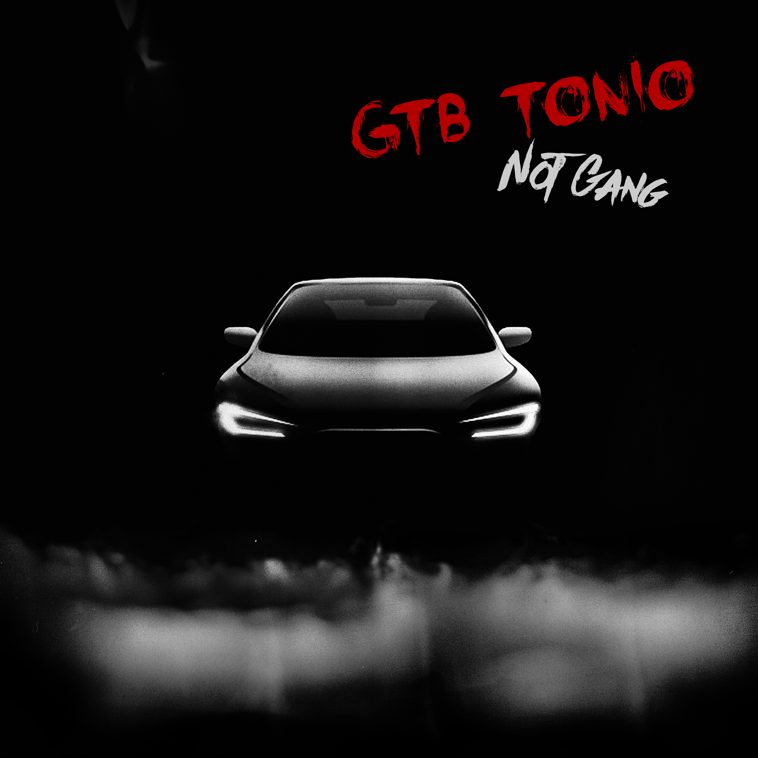 Not Gang - GTB Tonio