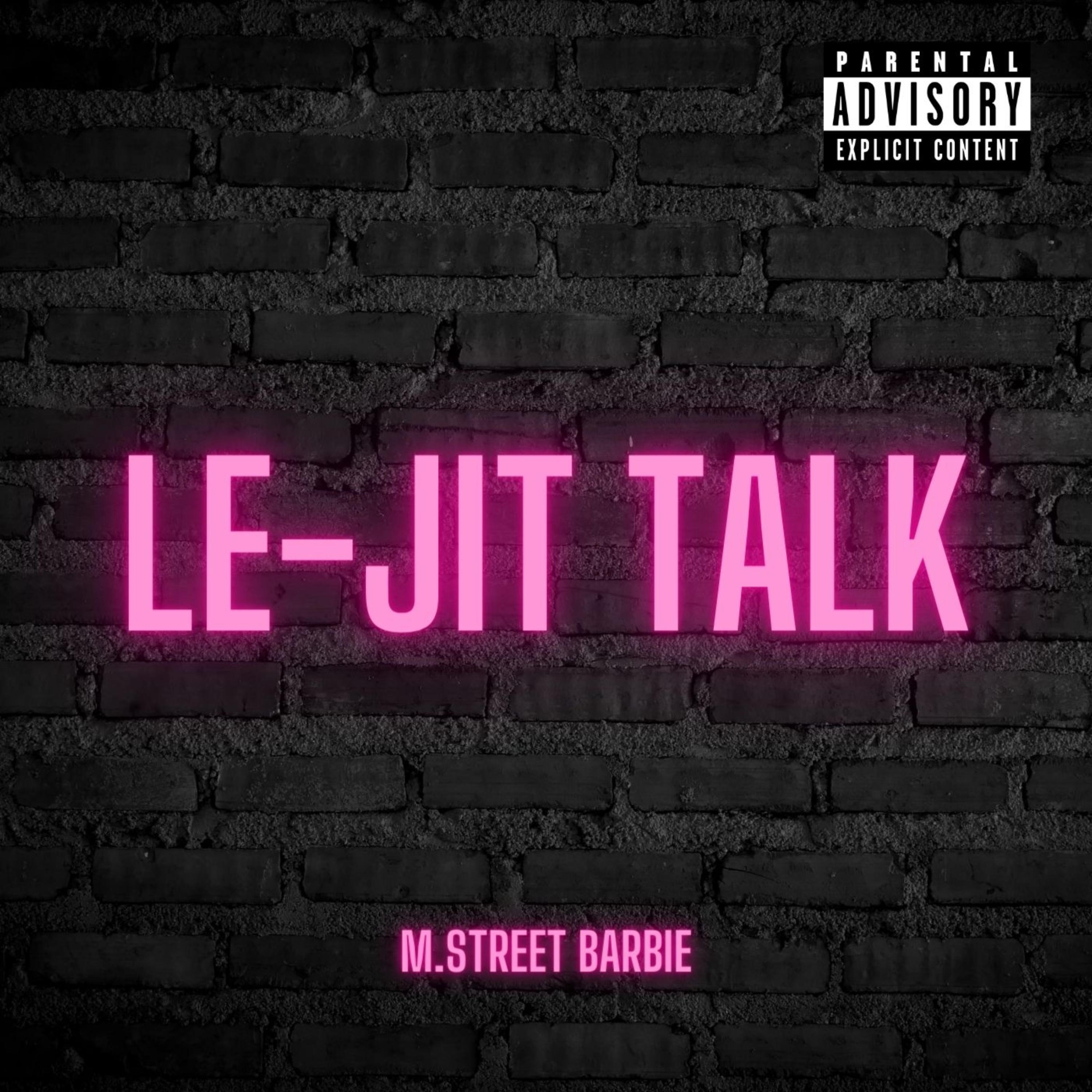 LE-JIT TALK - M. Street Barbie
