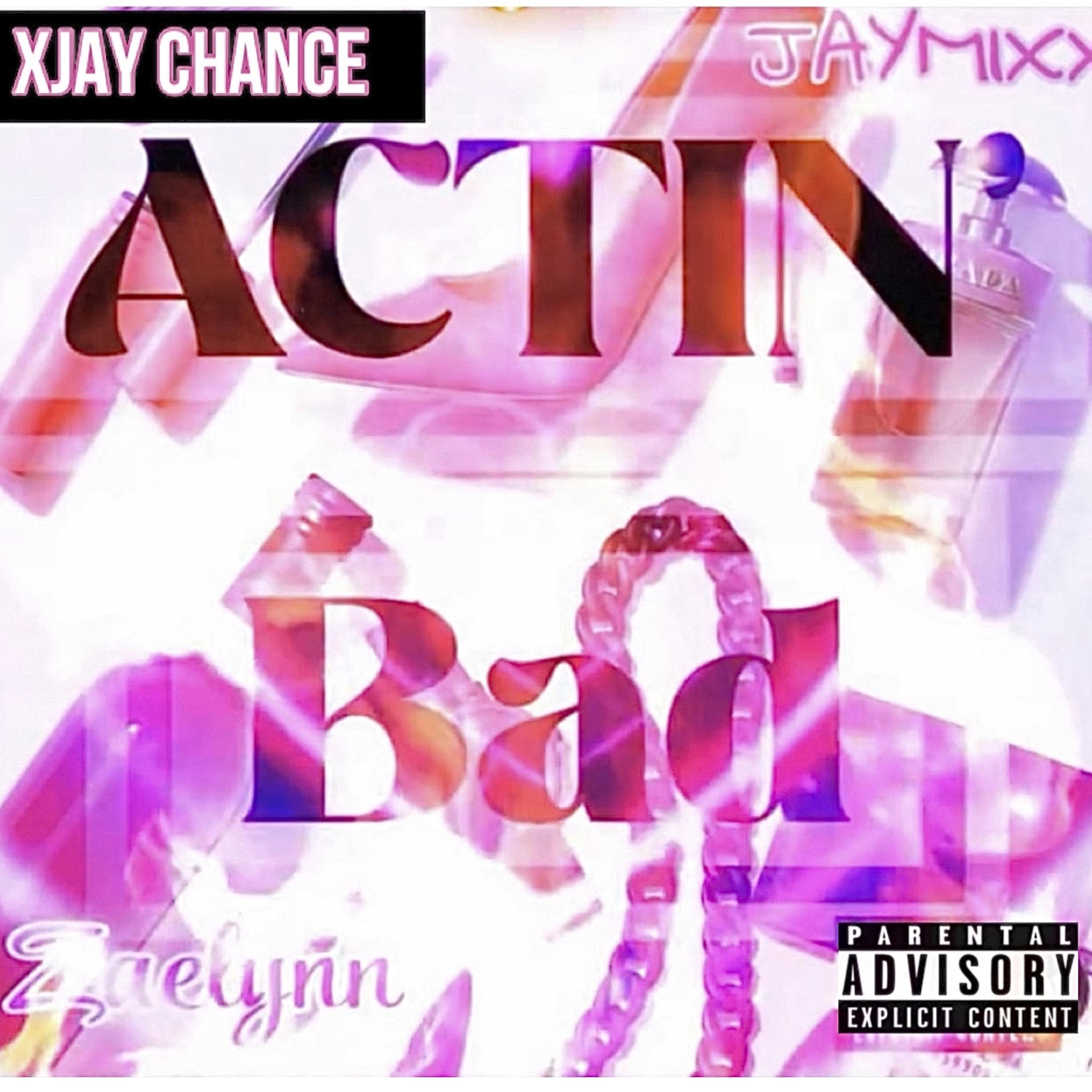 Actin’ Bad (Remix) by Zaelynn | UnitedMasters
