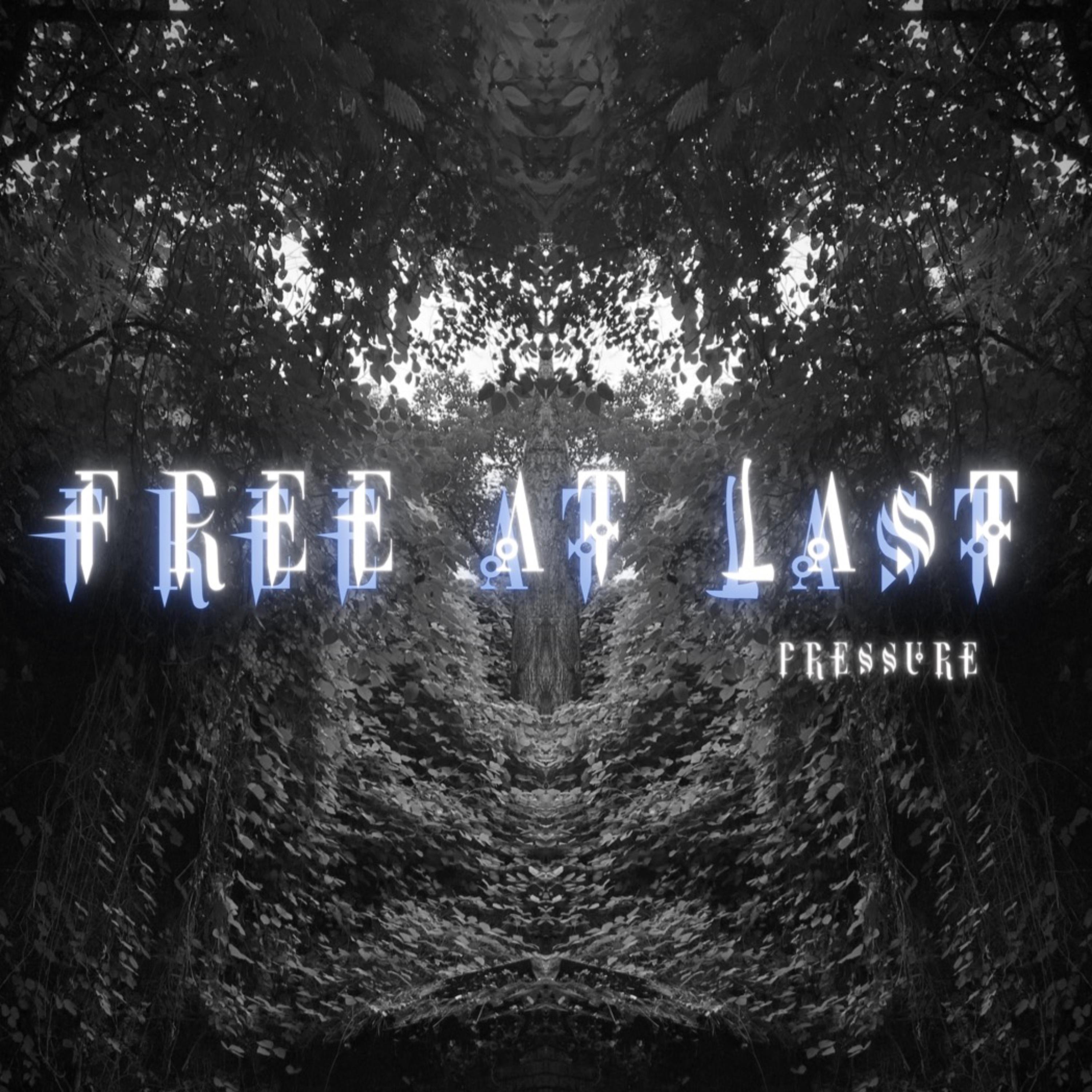 Free At Last - Pressure