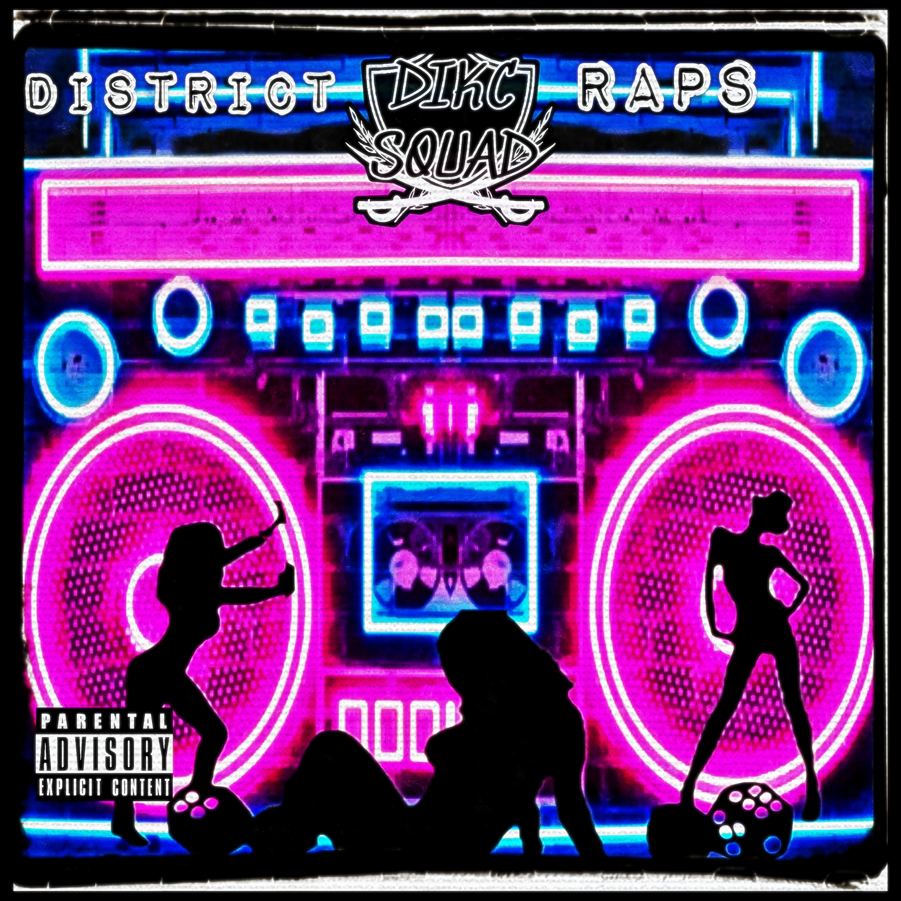 District Raps - Dikc Squad