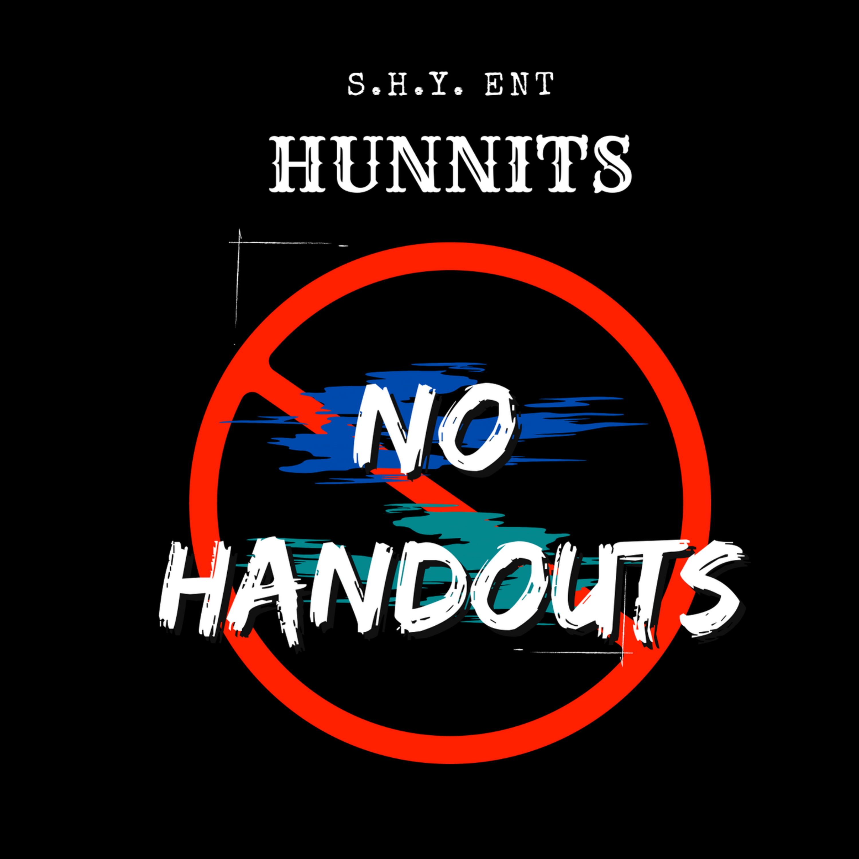 No Handouts - Hunnits