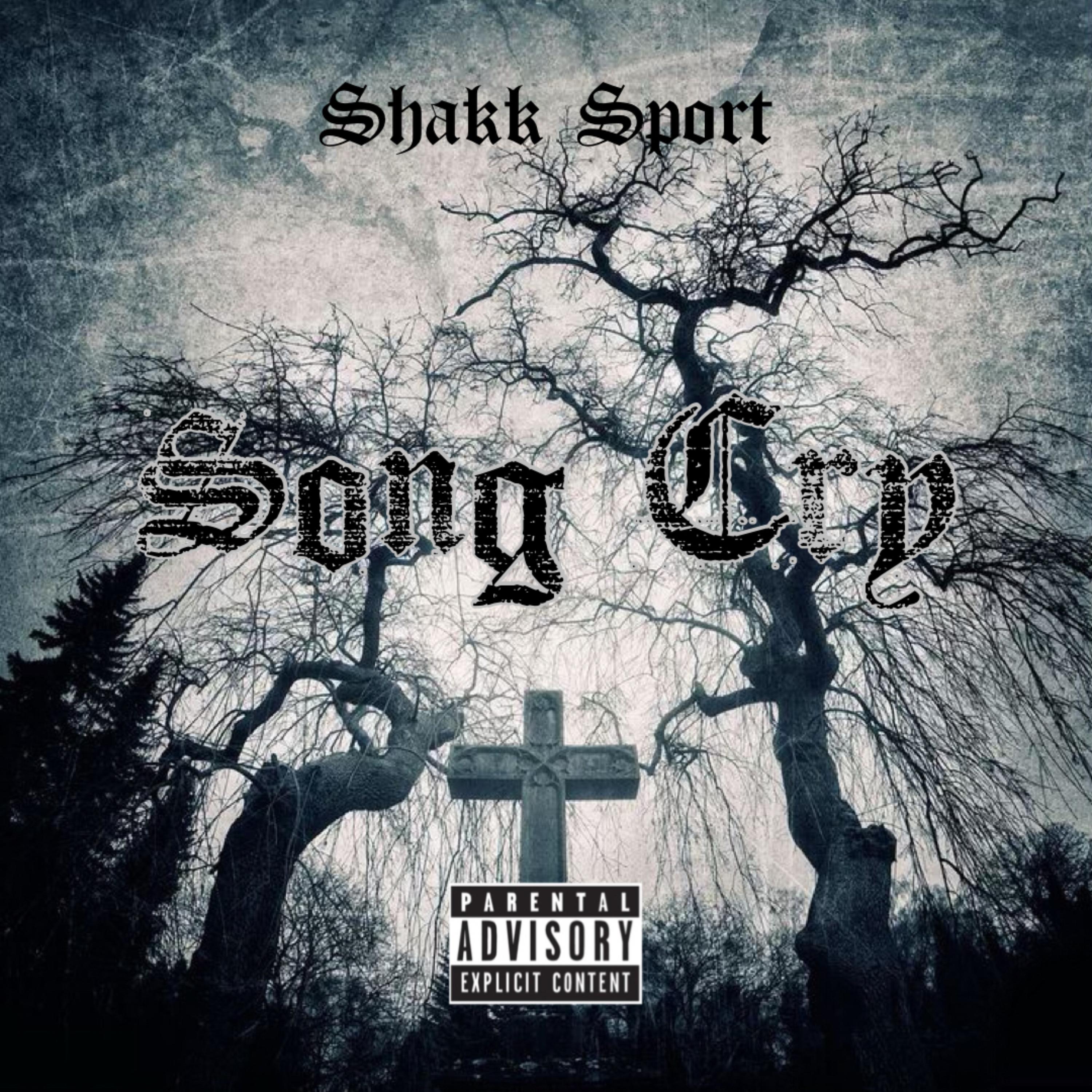 Song Cry - Shakk Sport