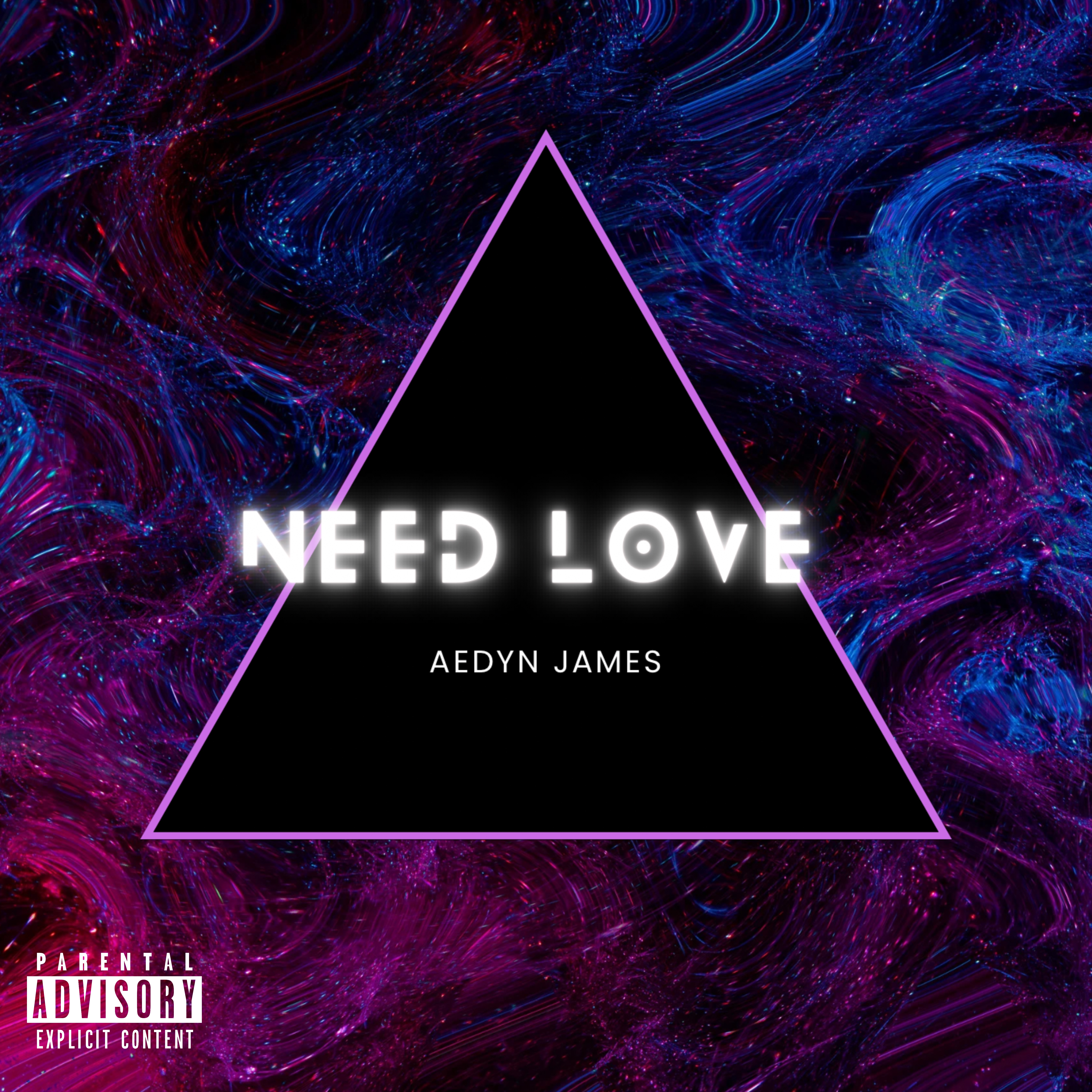 Need Love - AEDYN JAMES