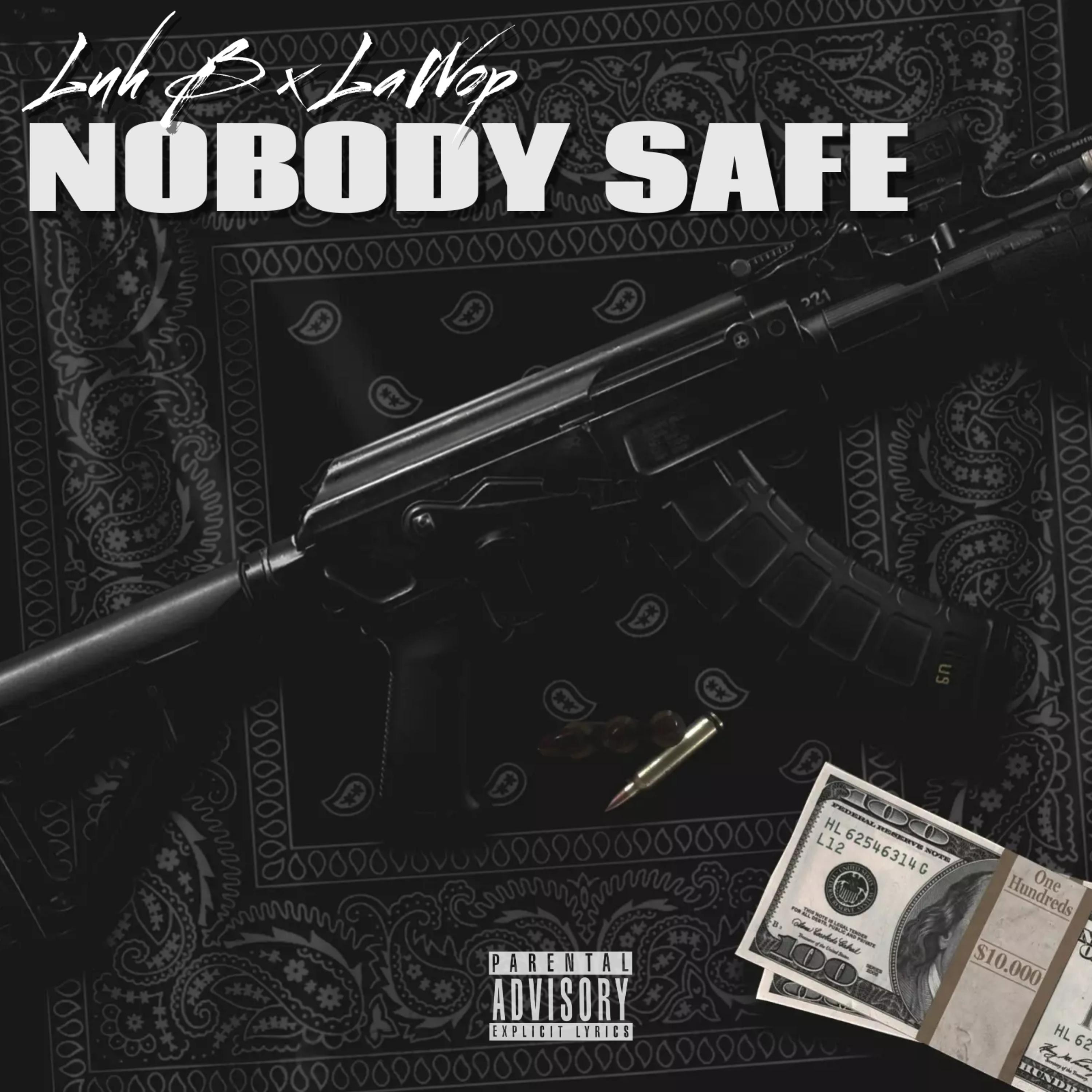 Nobody Safe - Luh B
