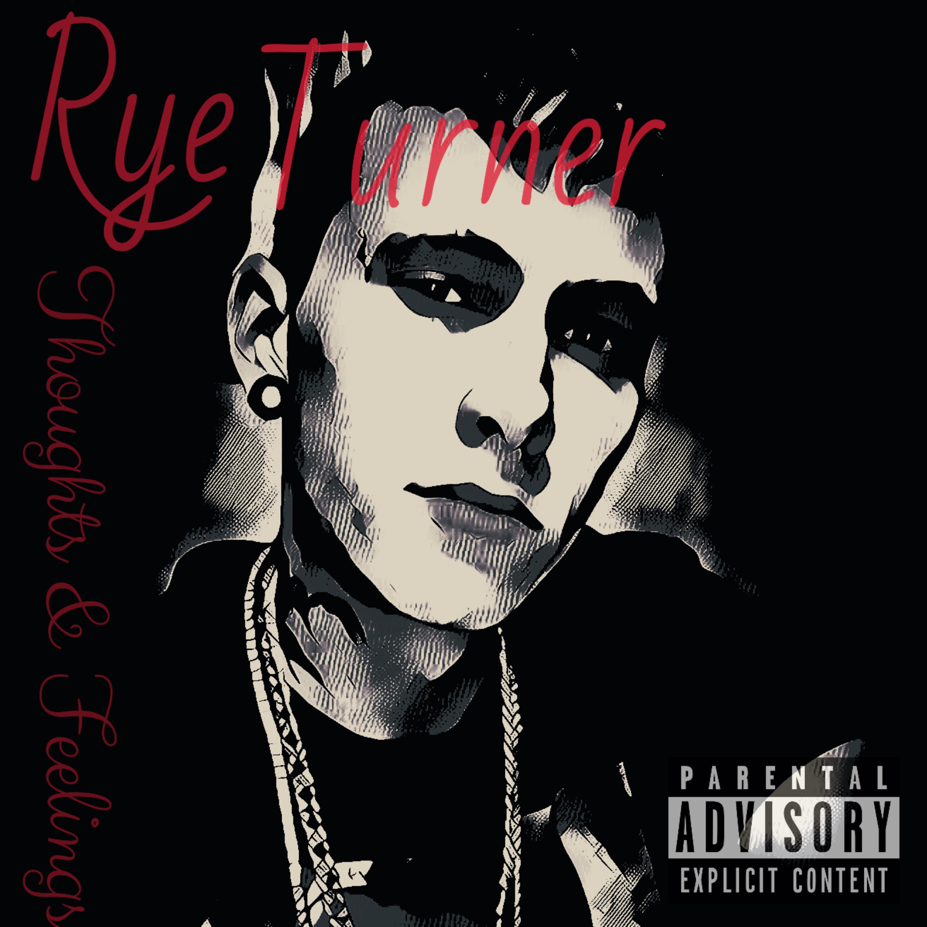 Thoughts And Feelings - Rye Turner